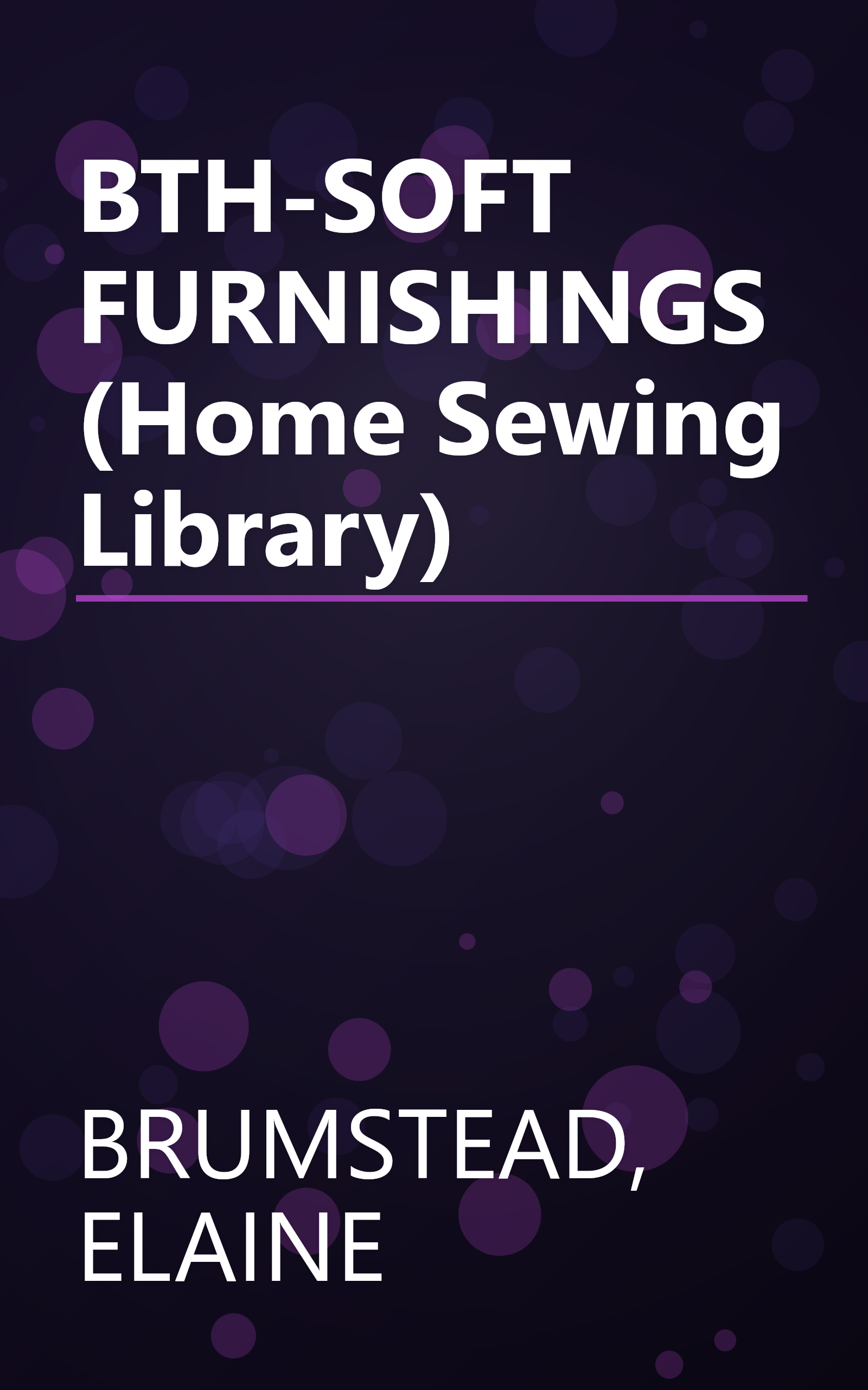 BTH-SOFT FURNISHINGS (Home Sewing Library) book cover