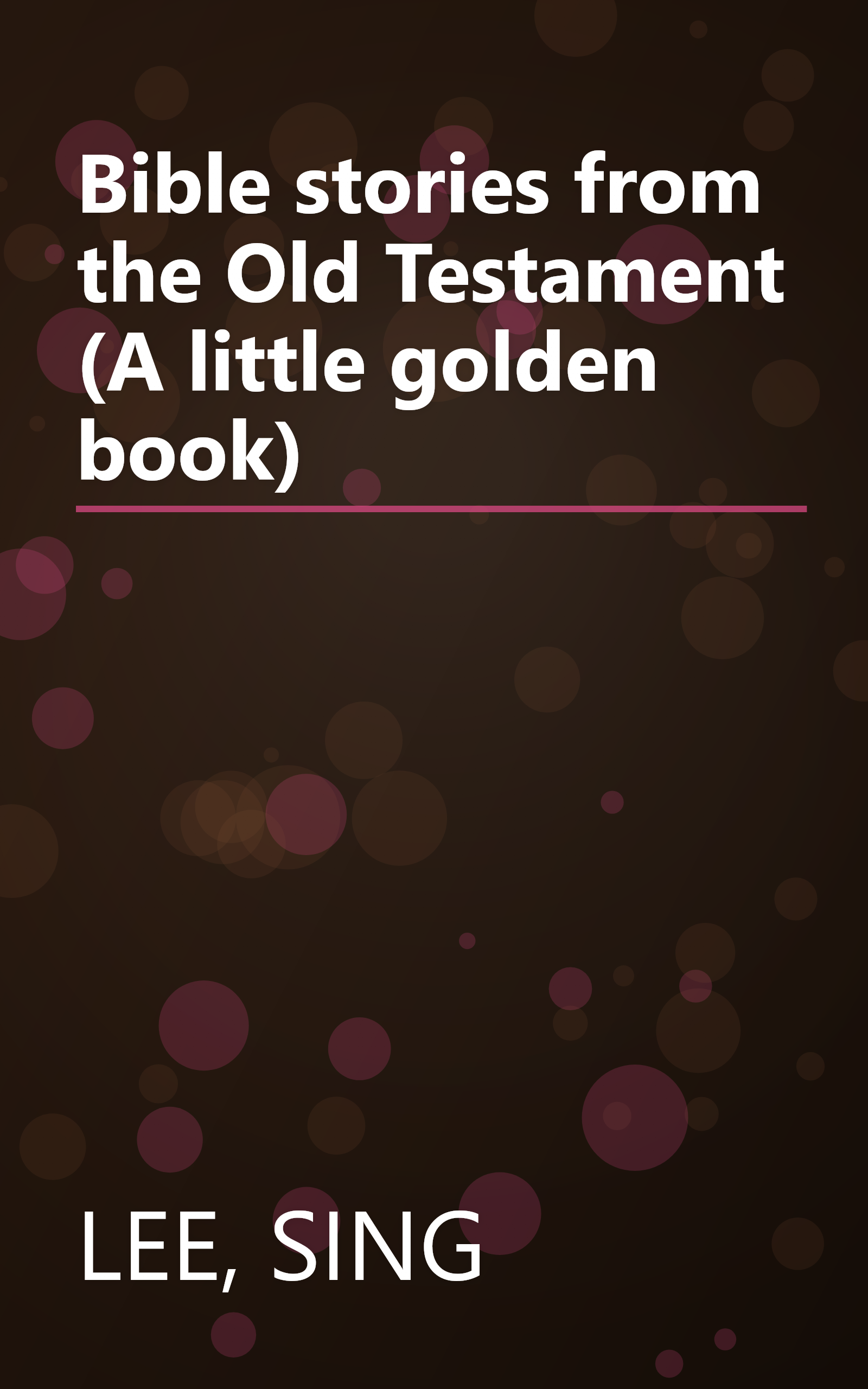 Bible stories from the Old Testament (A little golden book) book cover