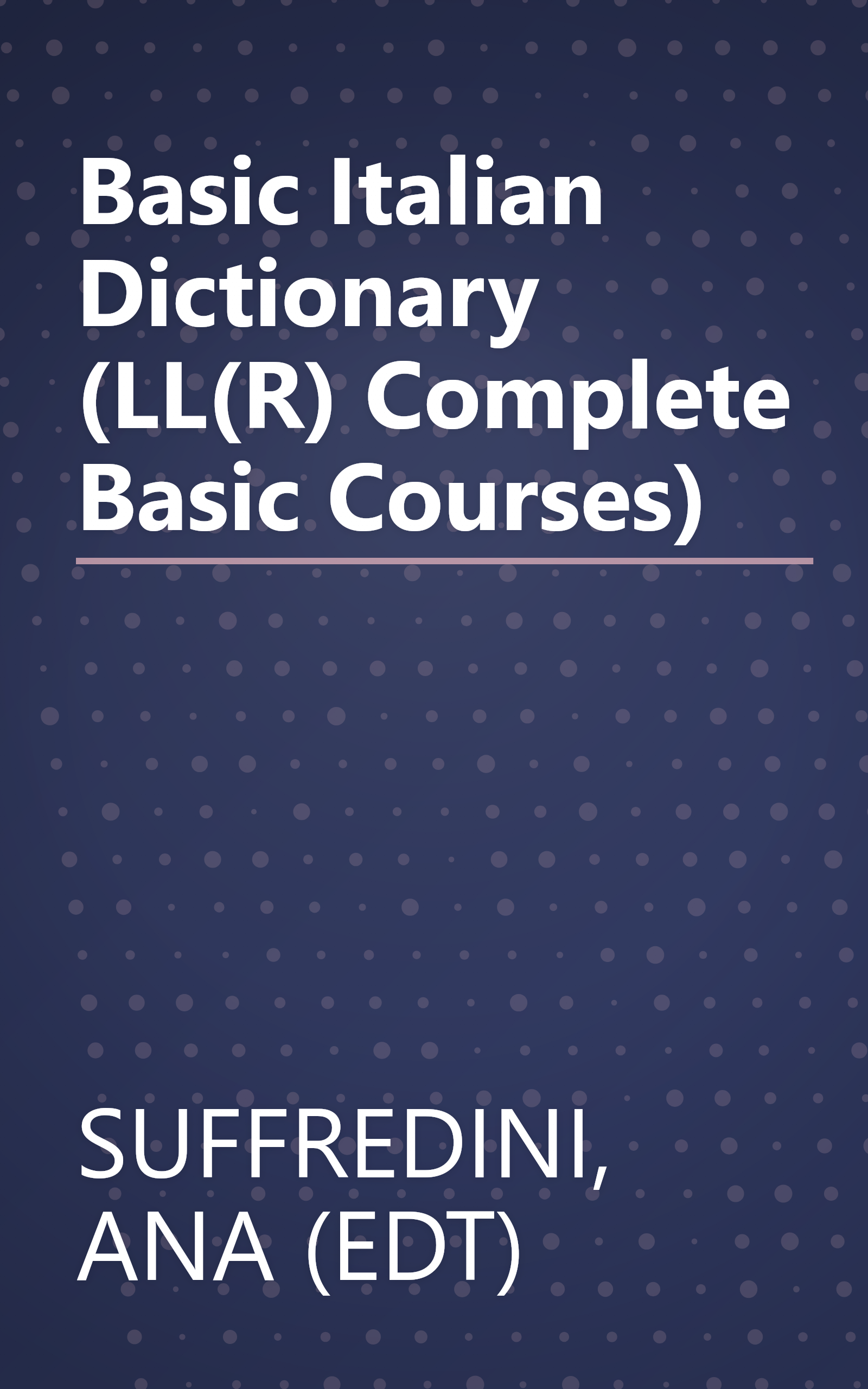 Basic Italian Dictionary (LL(R) Complete Basic Courses) book cover