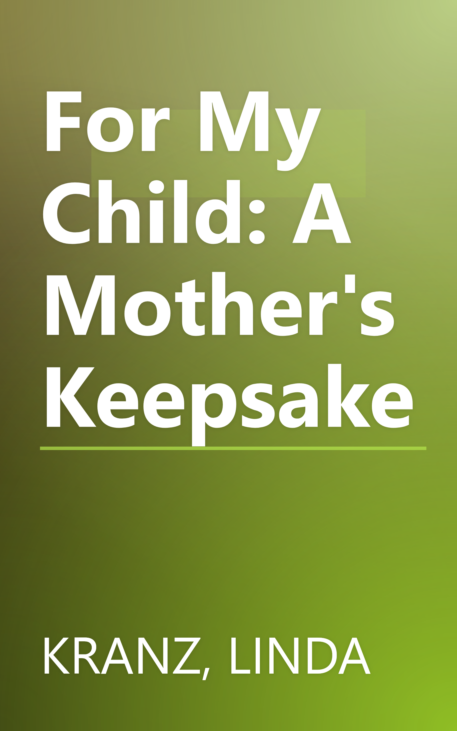 For My Child: A Mother's Keepsake book cover