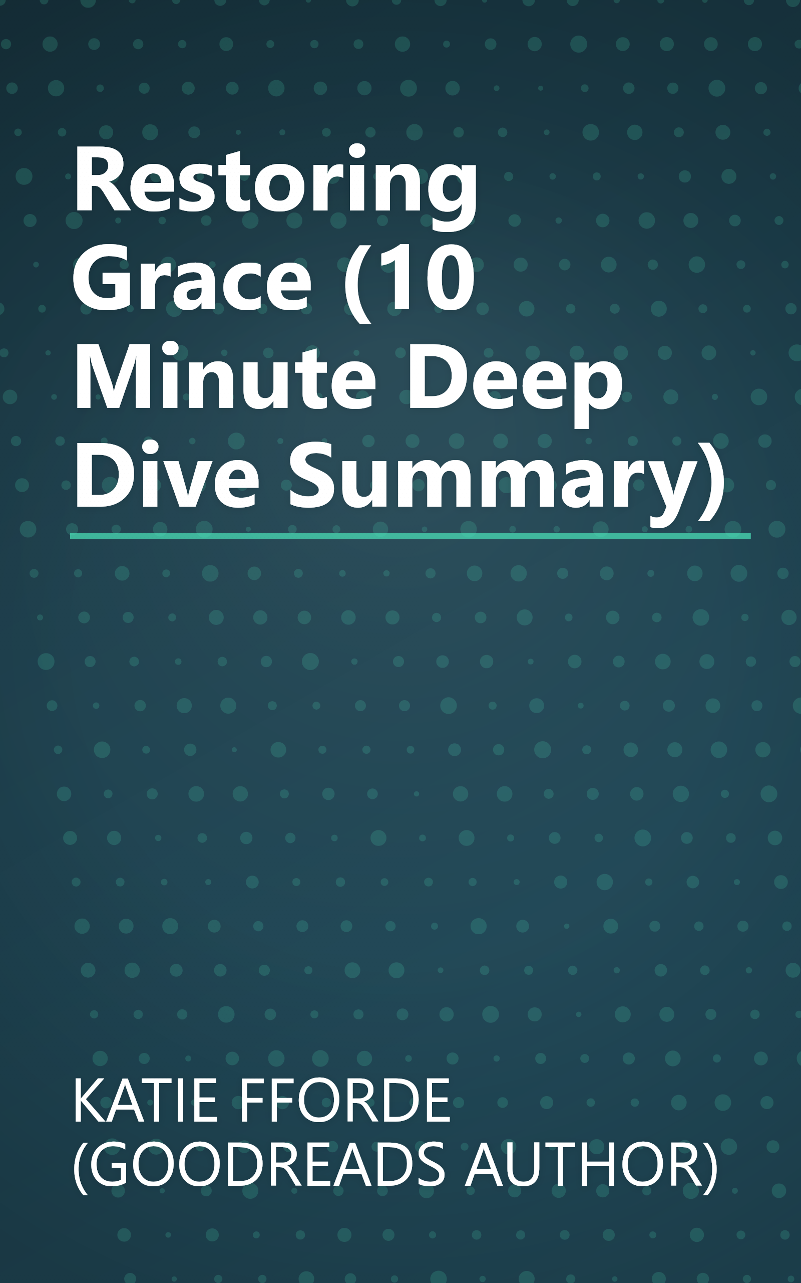 Restoring Grace (10 Minute   Deep Dive Summary) book cover