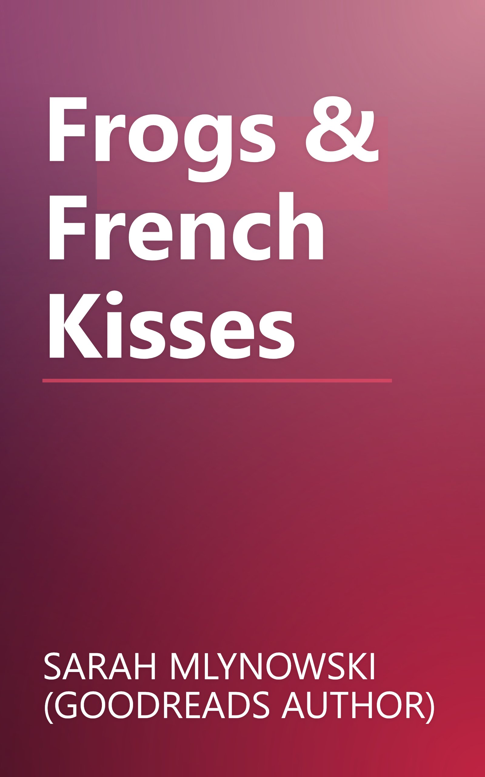 Frogs & French Kisses book cover