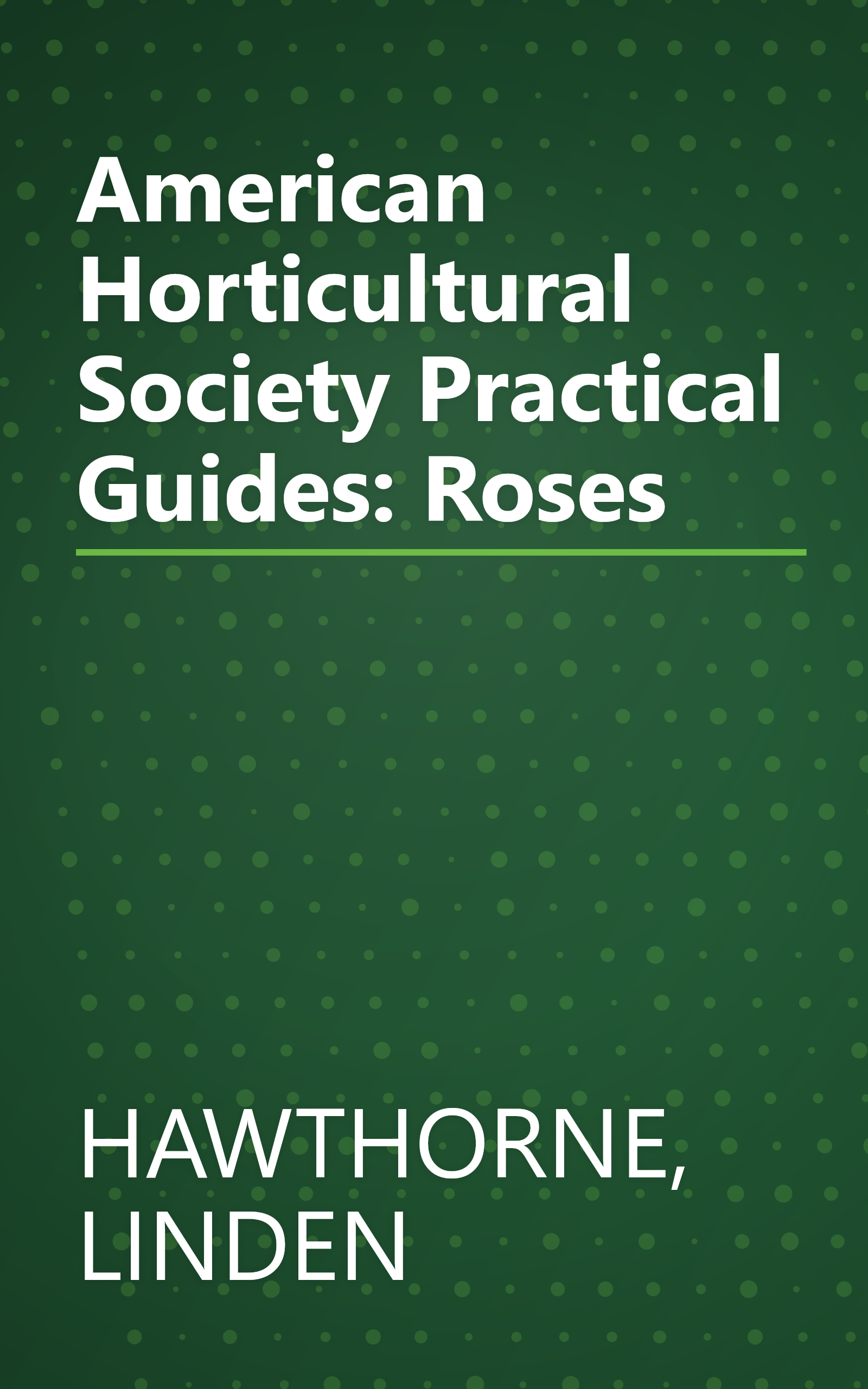 American Horticultural Society Practical Guides: Roses book cover