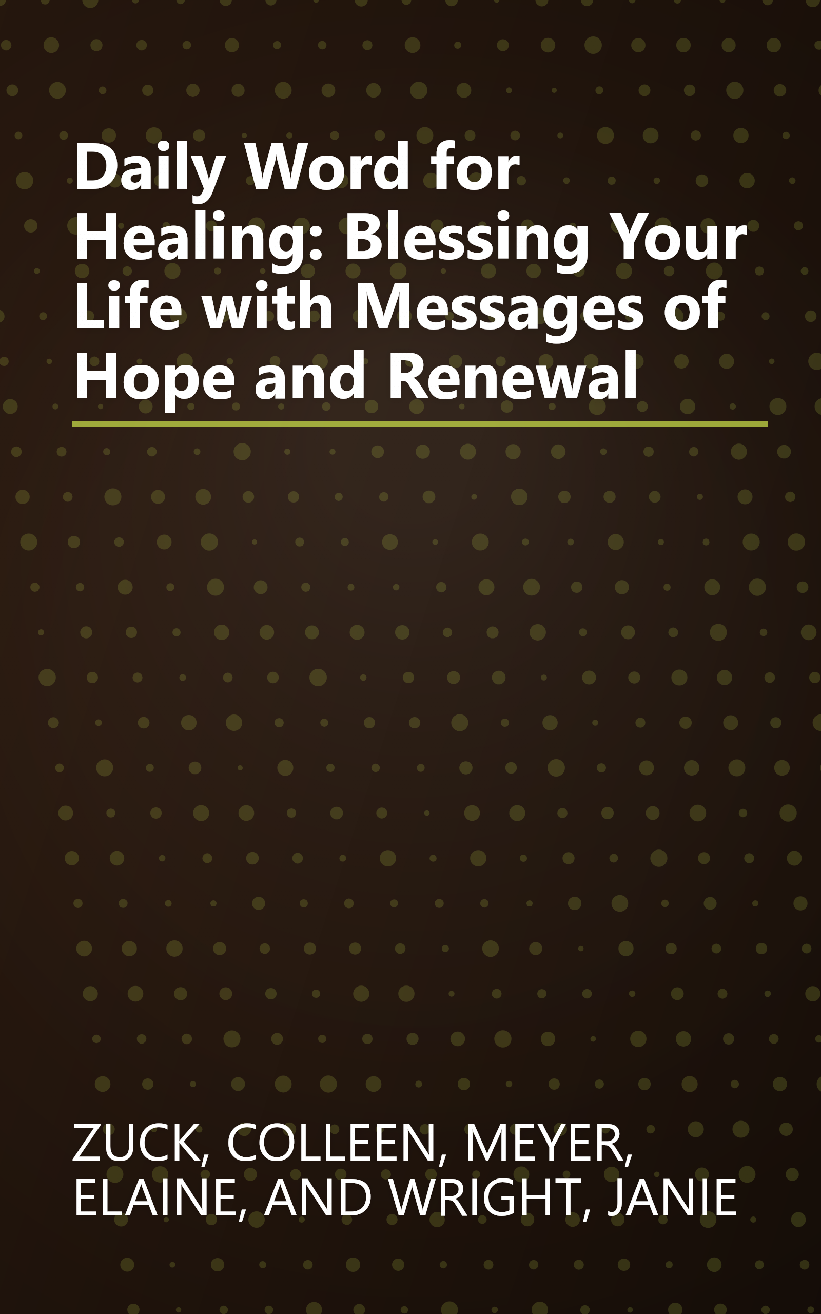 Daily Word for Healing: Blessing Your Life with Messages of Hope and Renewal book cover