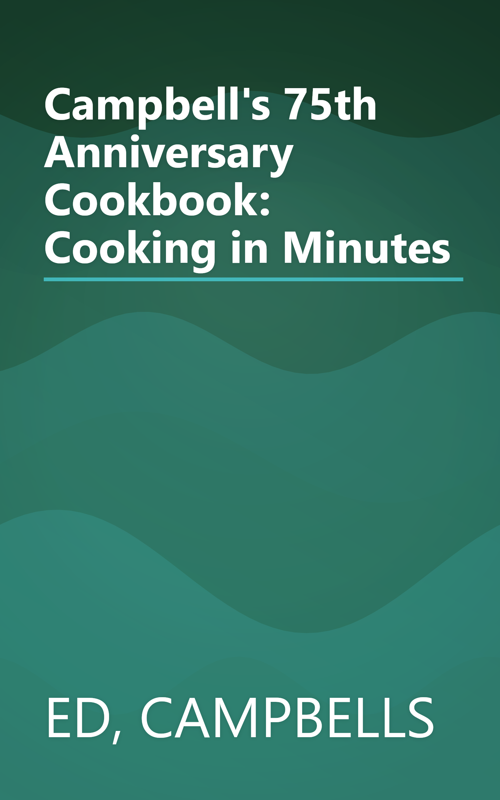 Campbell's 75th Anniversary Cookbook: Cooking in Minutes book cover