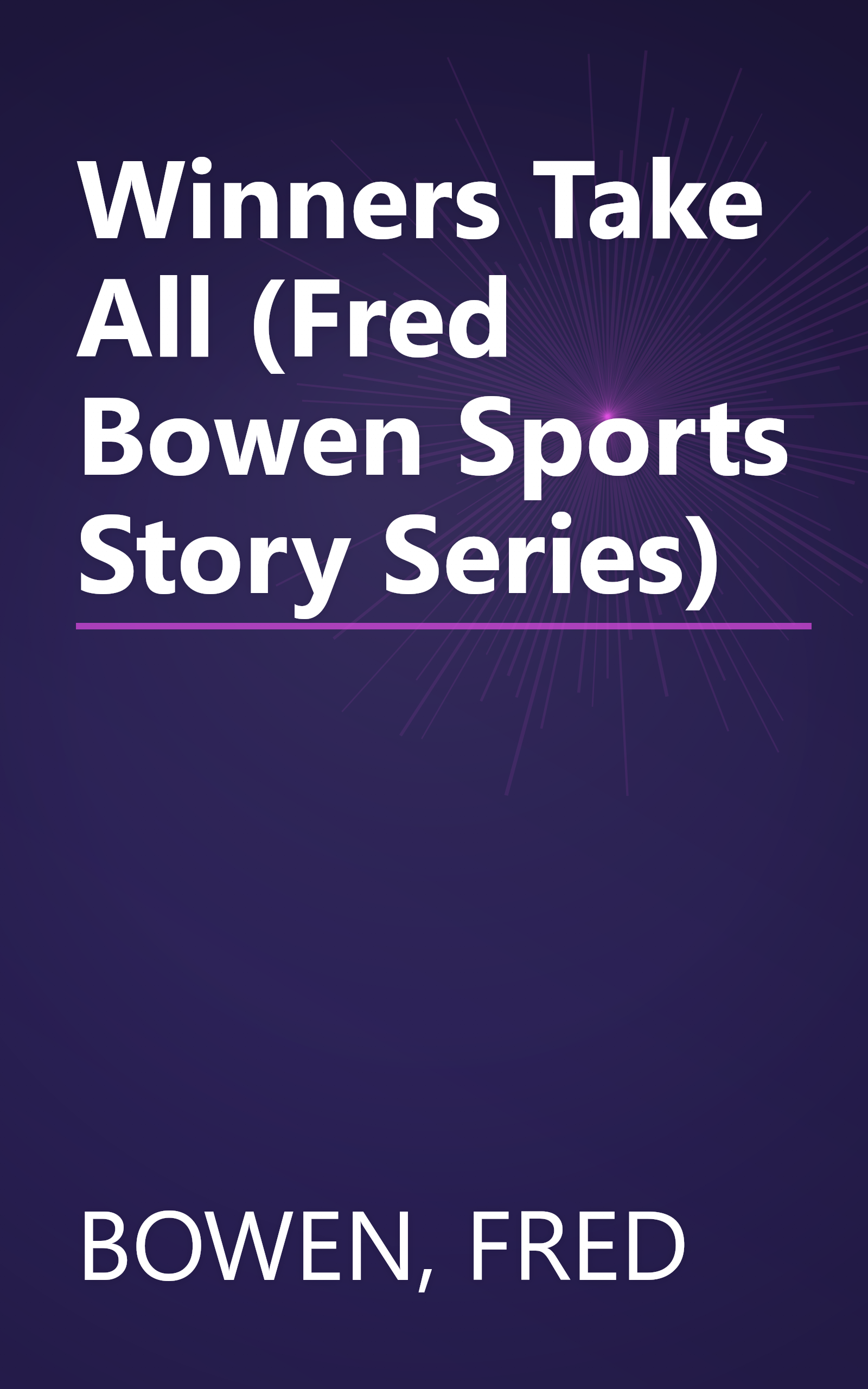 Winners Take All (Fred Bowen Sports Story Series) book cover