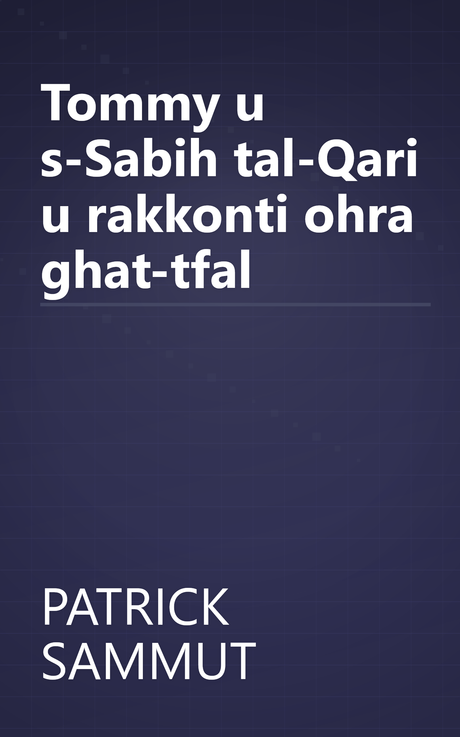 Tommy u s-Sabih tal-Qari u rakkonti ohra ghat-tfal book cover