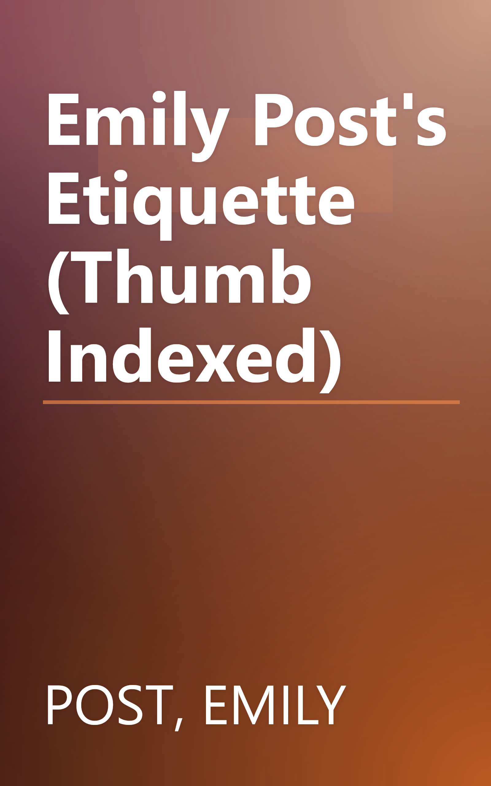 Emily Post's Etiquette (Thumb Indexed) book cover