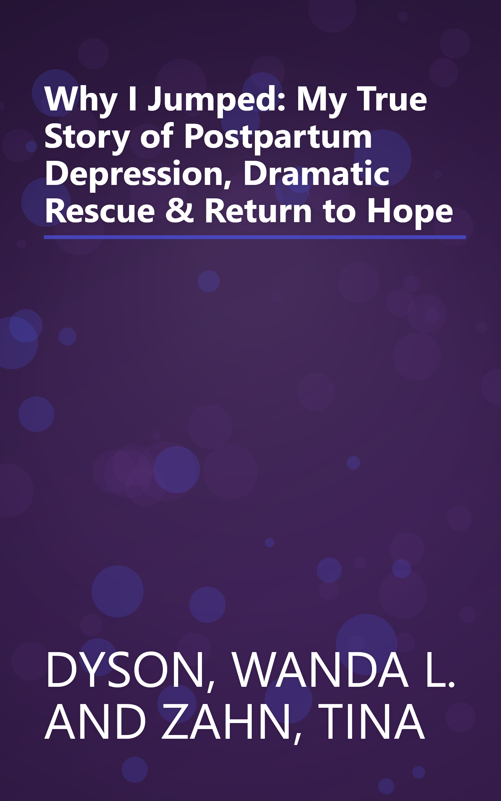 Why I Jumped: My True Story of Postpartum Depression, Dramatic Rescue & Return to Hope book cover