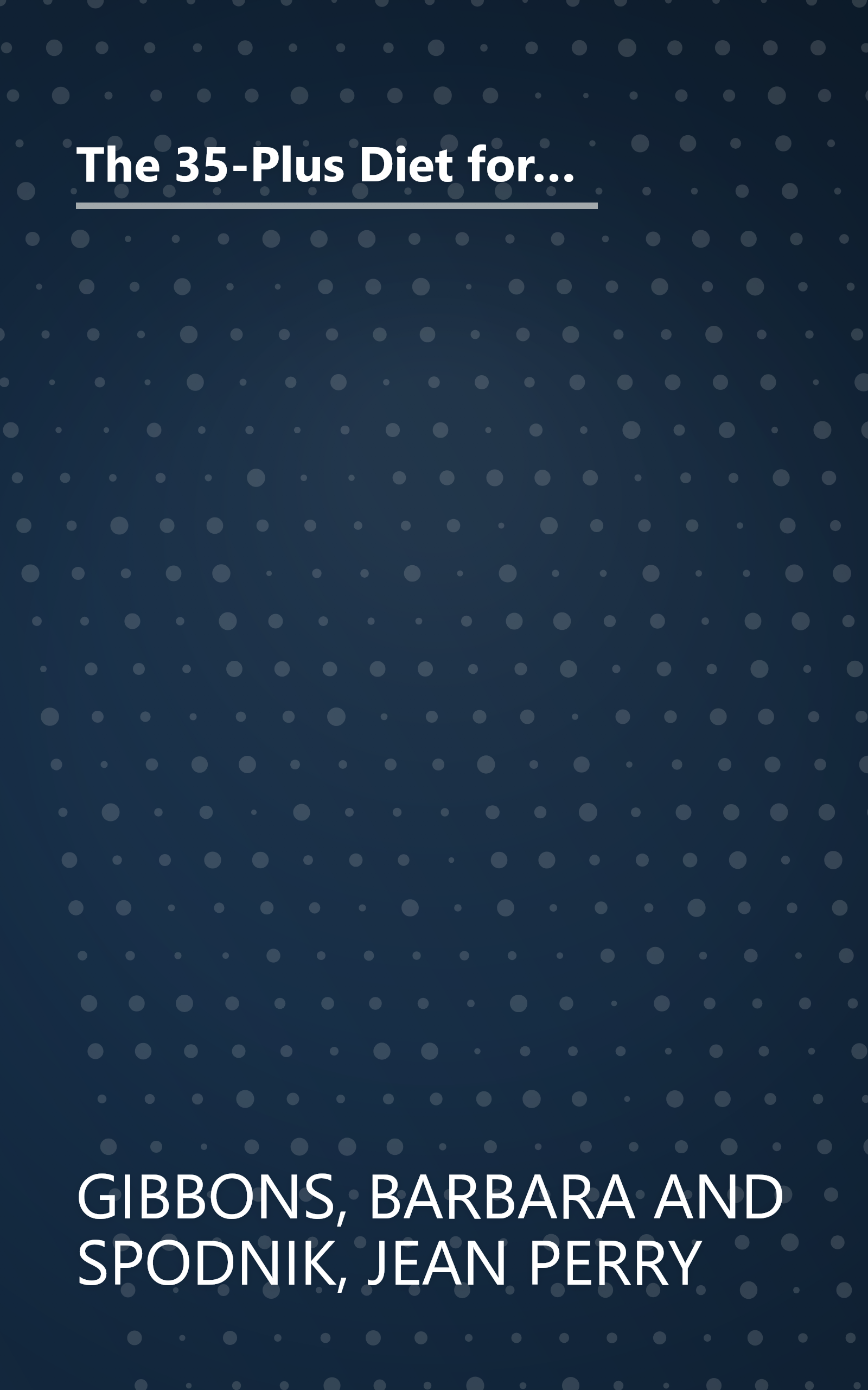 The 35-Plus Diet for Women: The Breakthrough Metabolism Diet Developed at Kaiser Permanente for Women over 35 book cover