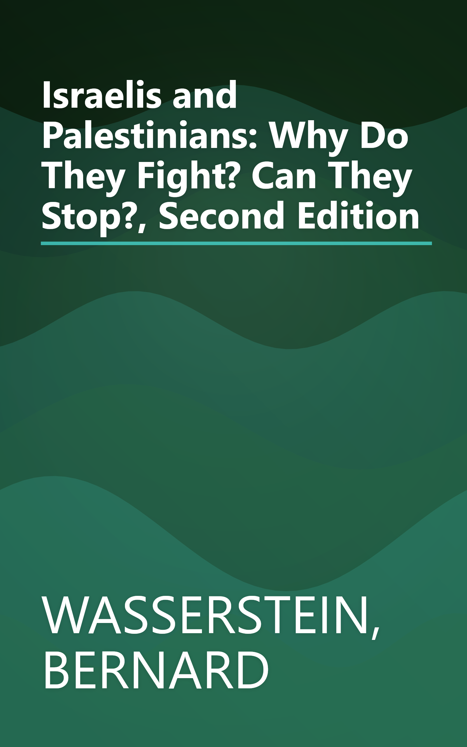 Israelis and Palestinians: Why Do They Fight? Can They Stop?, Second Edition book cover