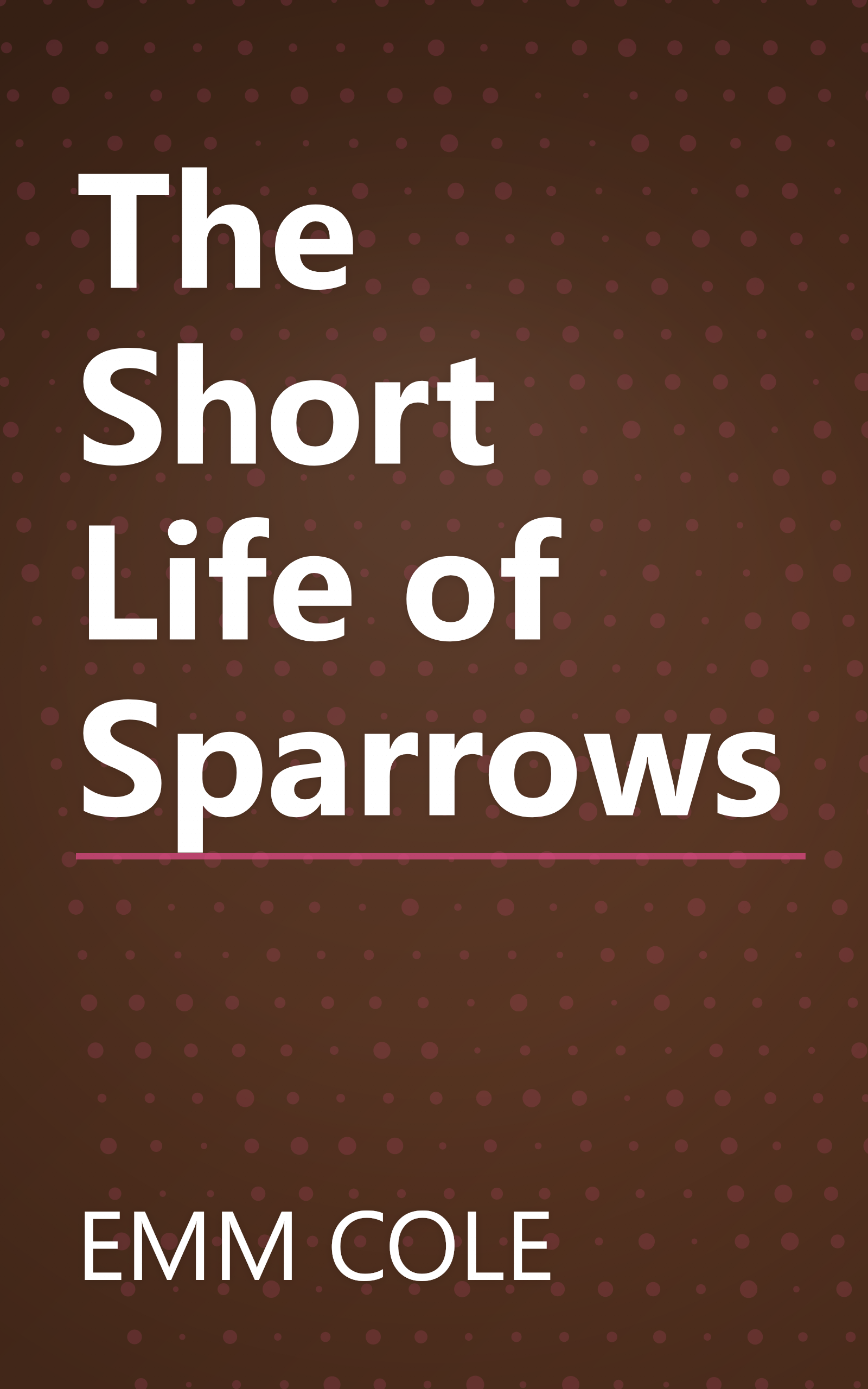 The Short Life of Sparrows book cover