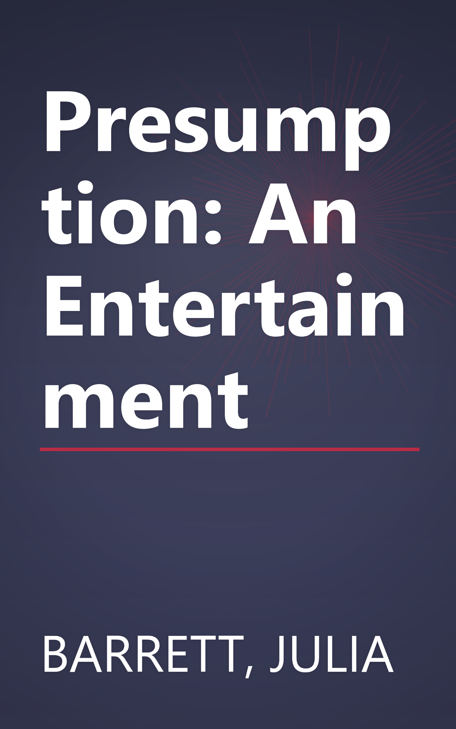 Presumption: An Entertainment book cover
