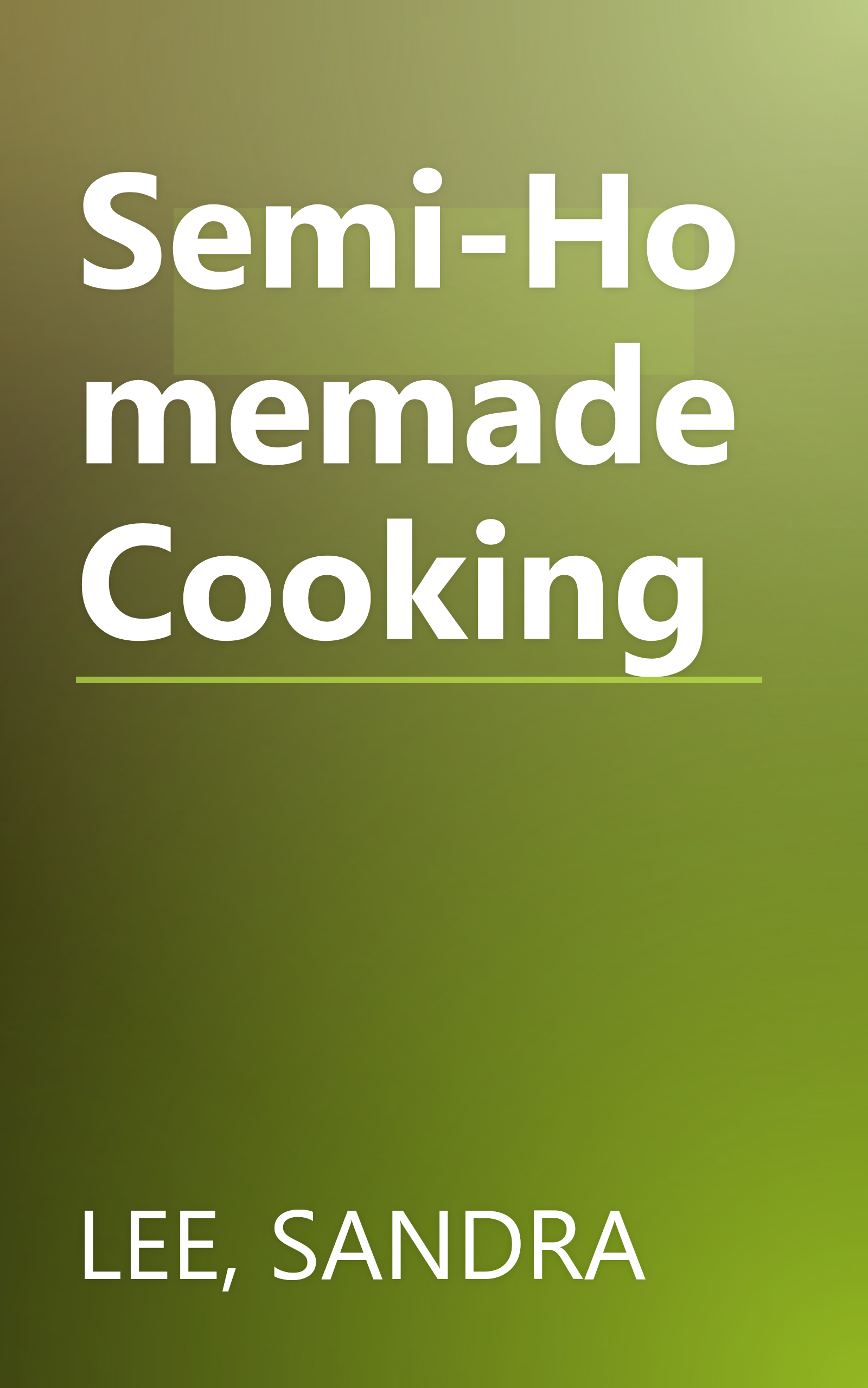 Semi-Homemade Cooking book cover