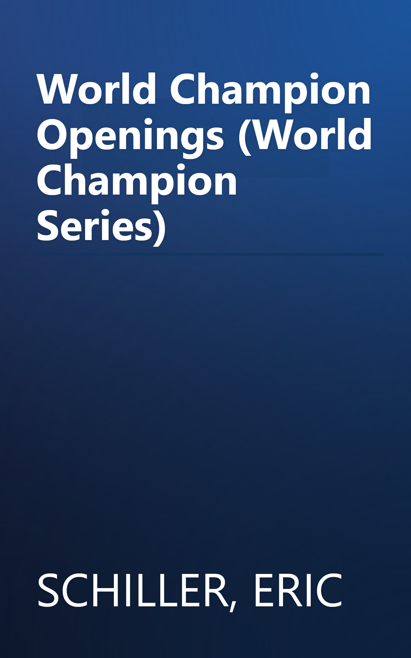 World Champion Openings (World Champion Series) book cover