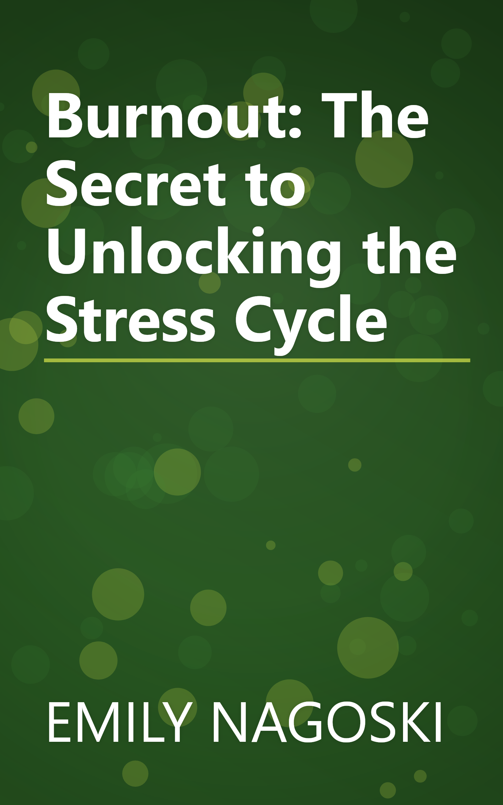 Burnout: The Secret to Unlocking the Stress Cycle book cover