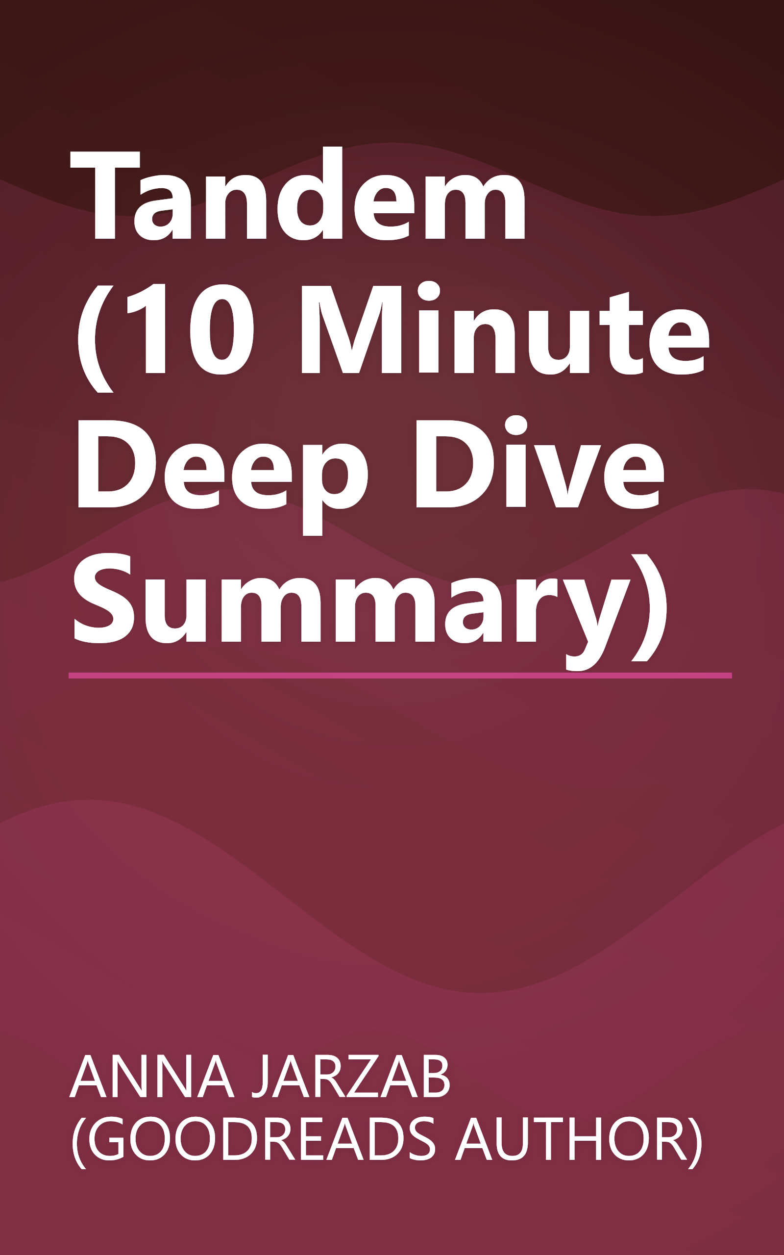 Tandem (10 Minute   Deep Dive Summary) book cover
