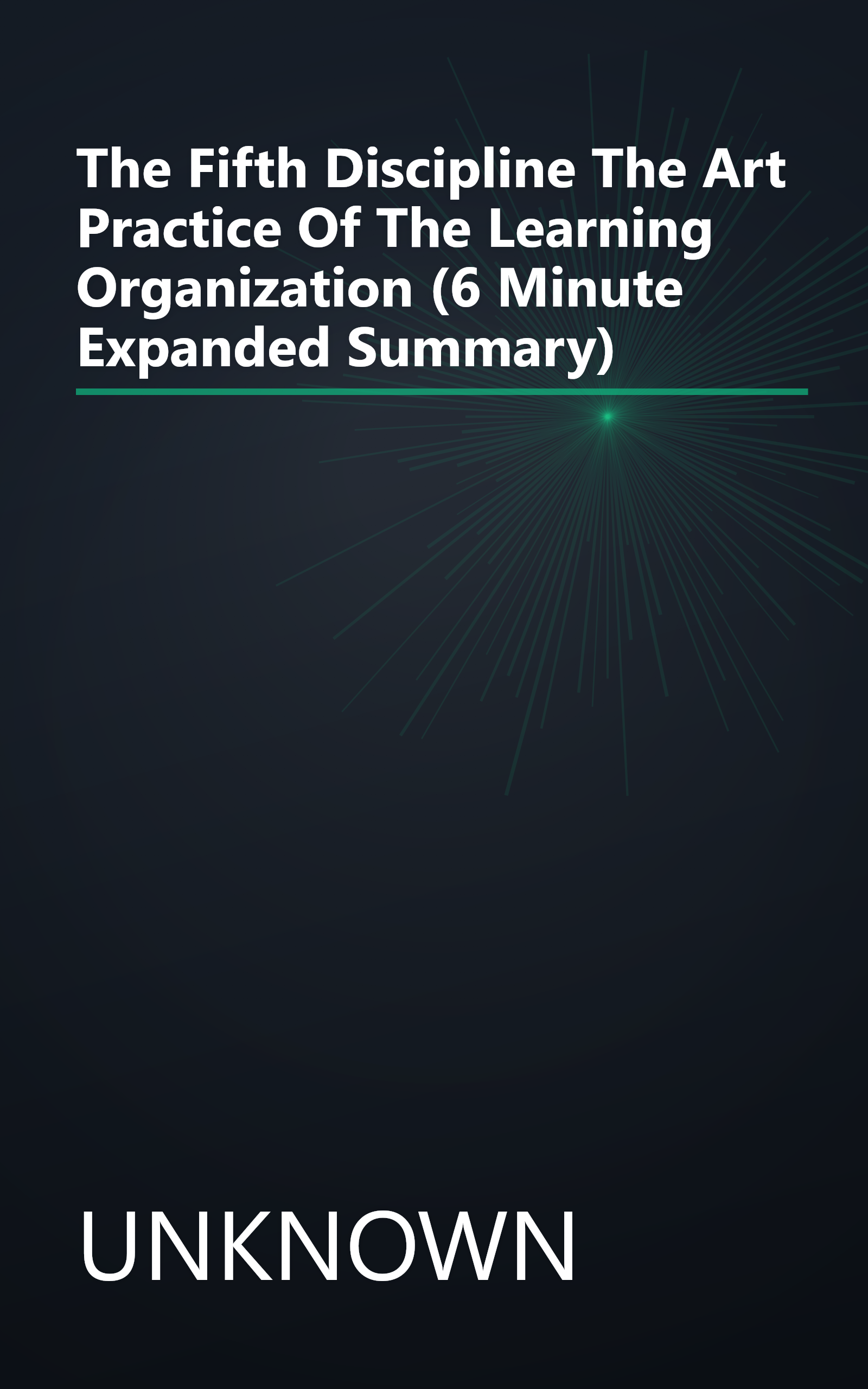 The Fifth Discipline  The Art   Practice Of The Learning Organization (6 Minute   Expanded Summary) book cover