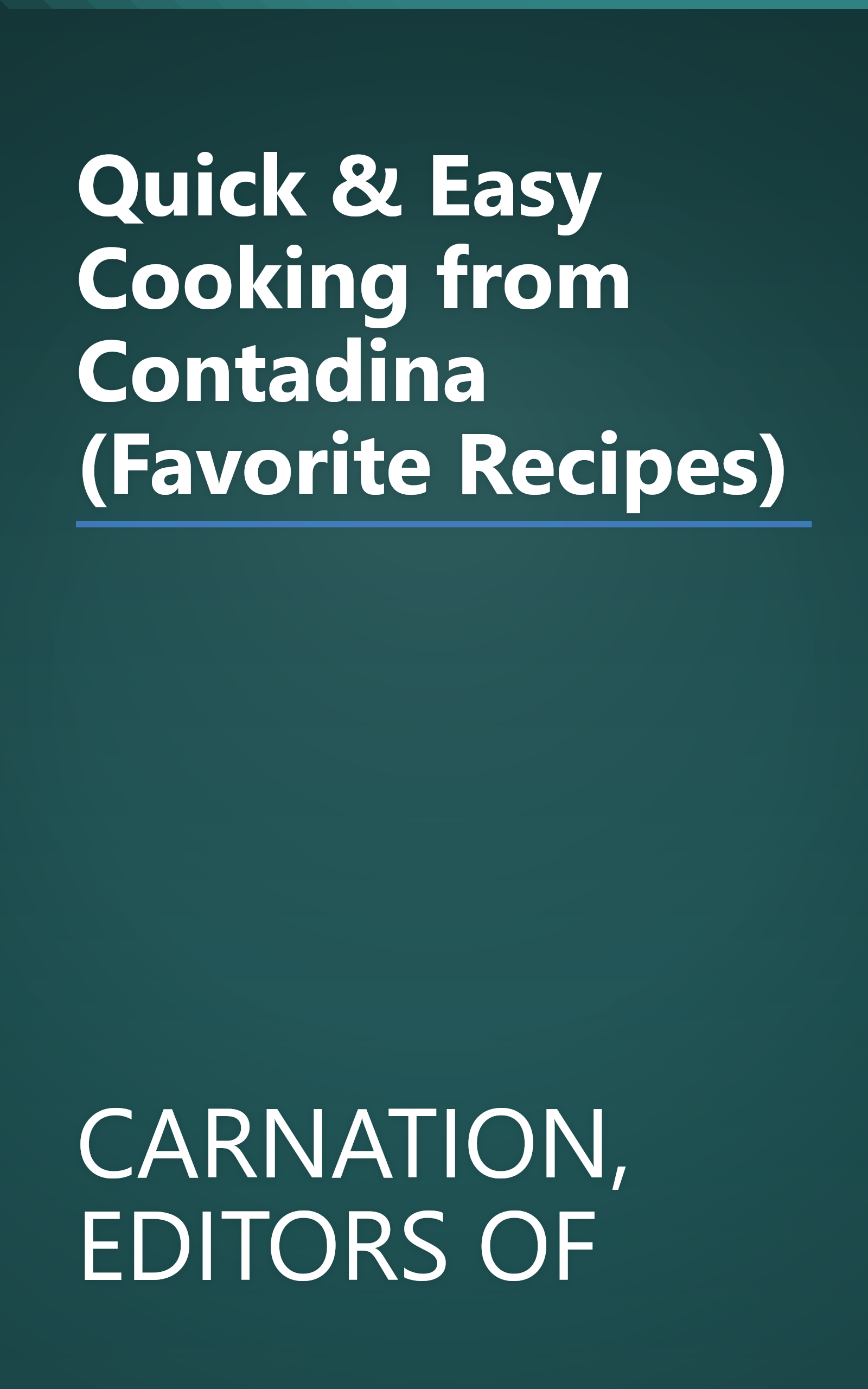 Quick & Easy Cooking from Contadina (Favorite Recipes) book cover