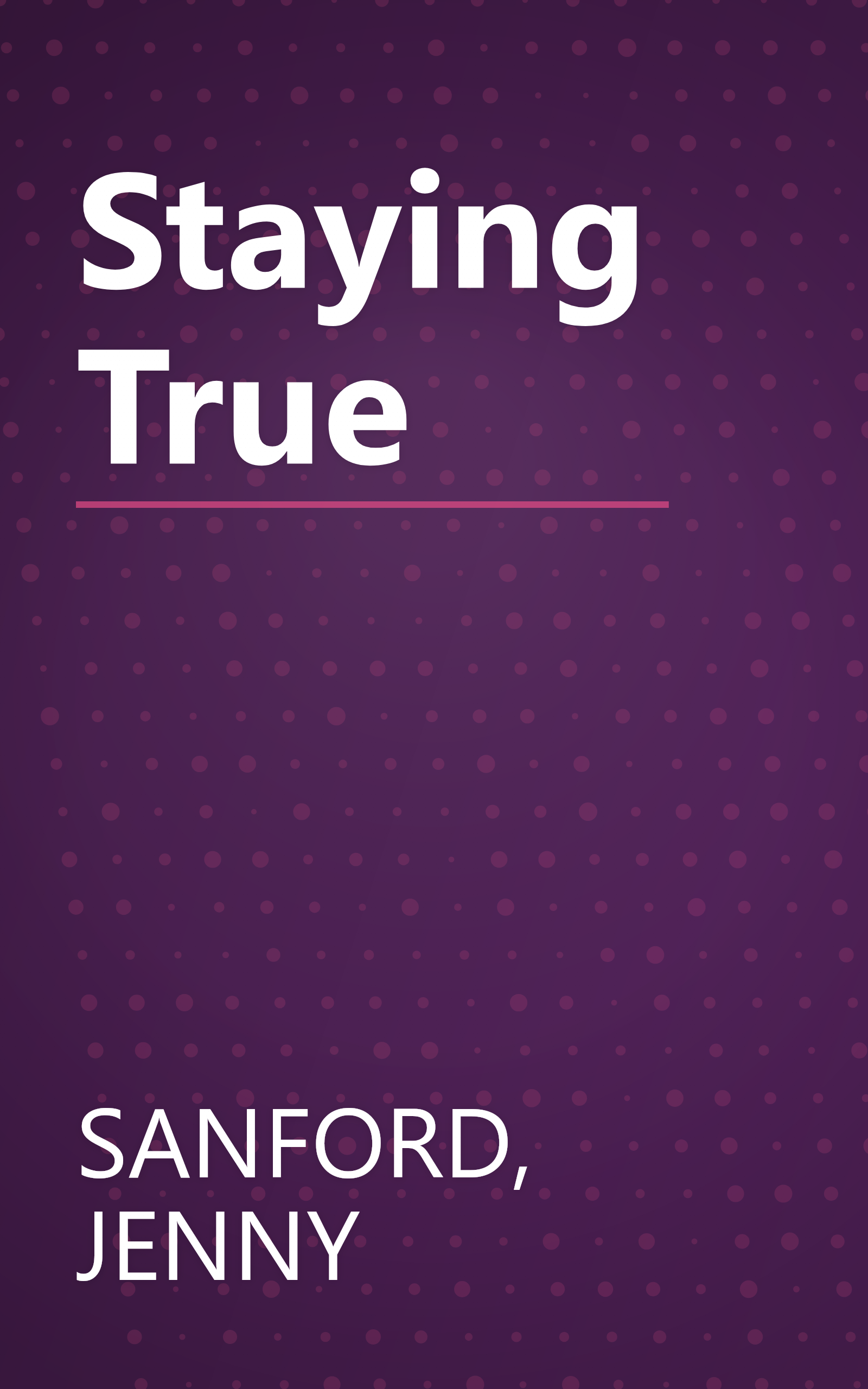 Staying True book cover
