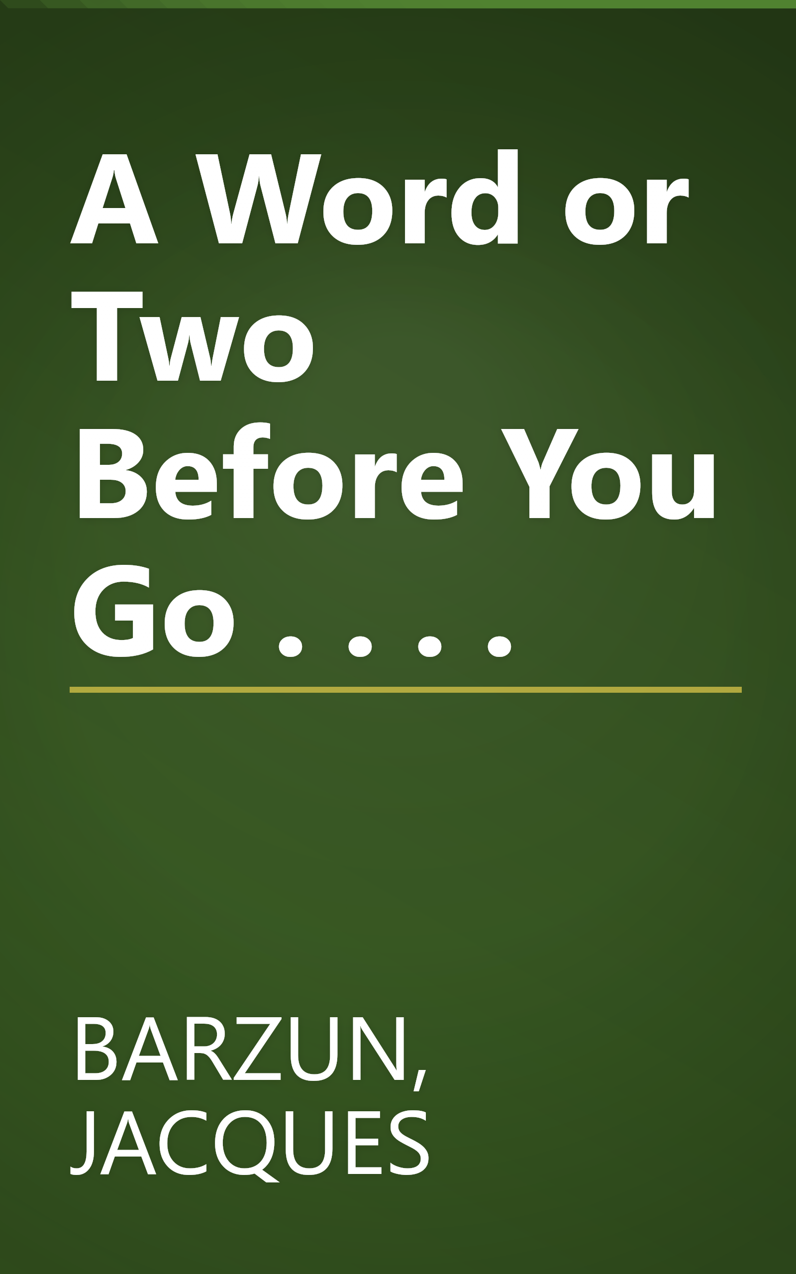 A Word or Two Before You Go . . . . book cover