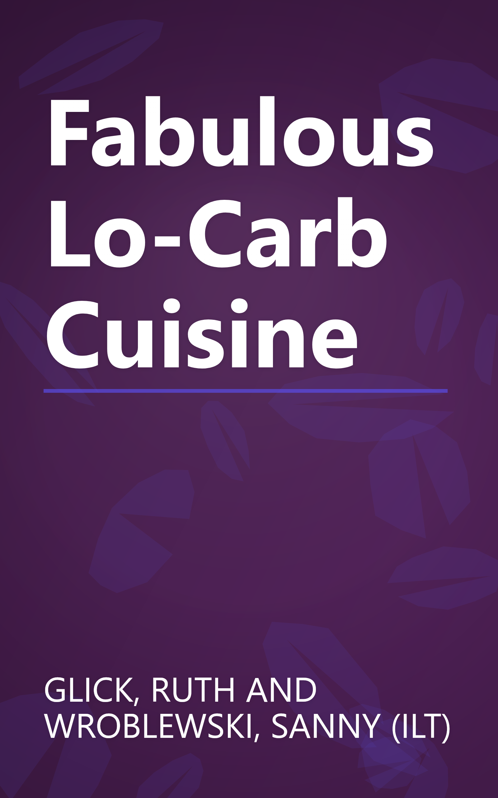Fabulous Lo-Carb Cuisine book cover