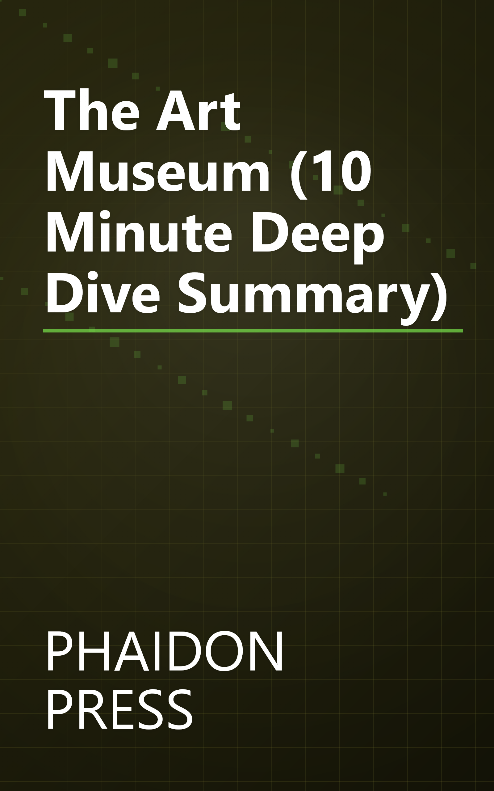 The Art Museum (10 Minute   Deep Dive Summary) book cover