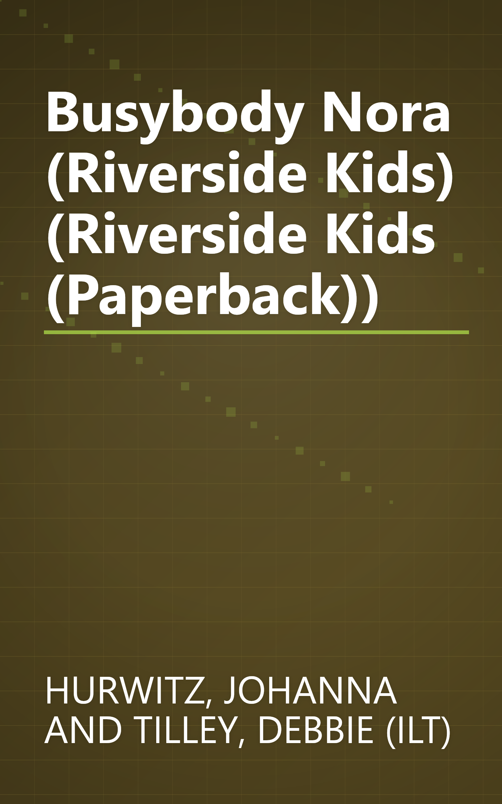 Busybody Nora (Riverside Kids) (Riverside Kids (Paperback)) book cover