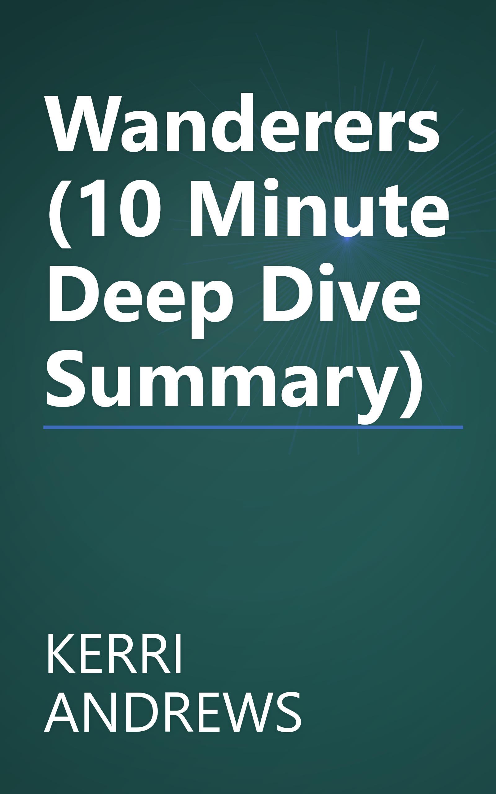 Wanderers (10 Minute   Deep Dive Summary) book cover