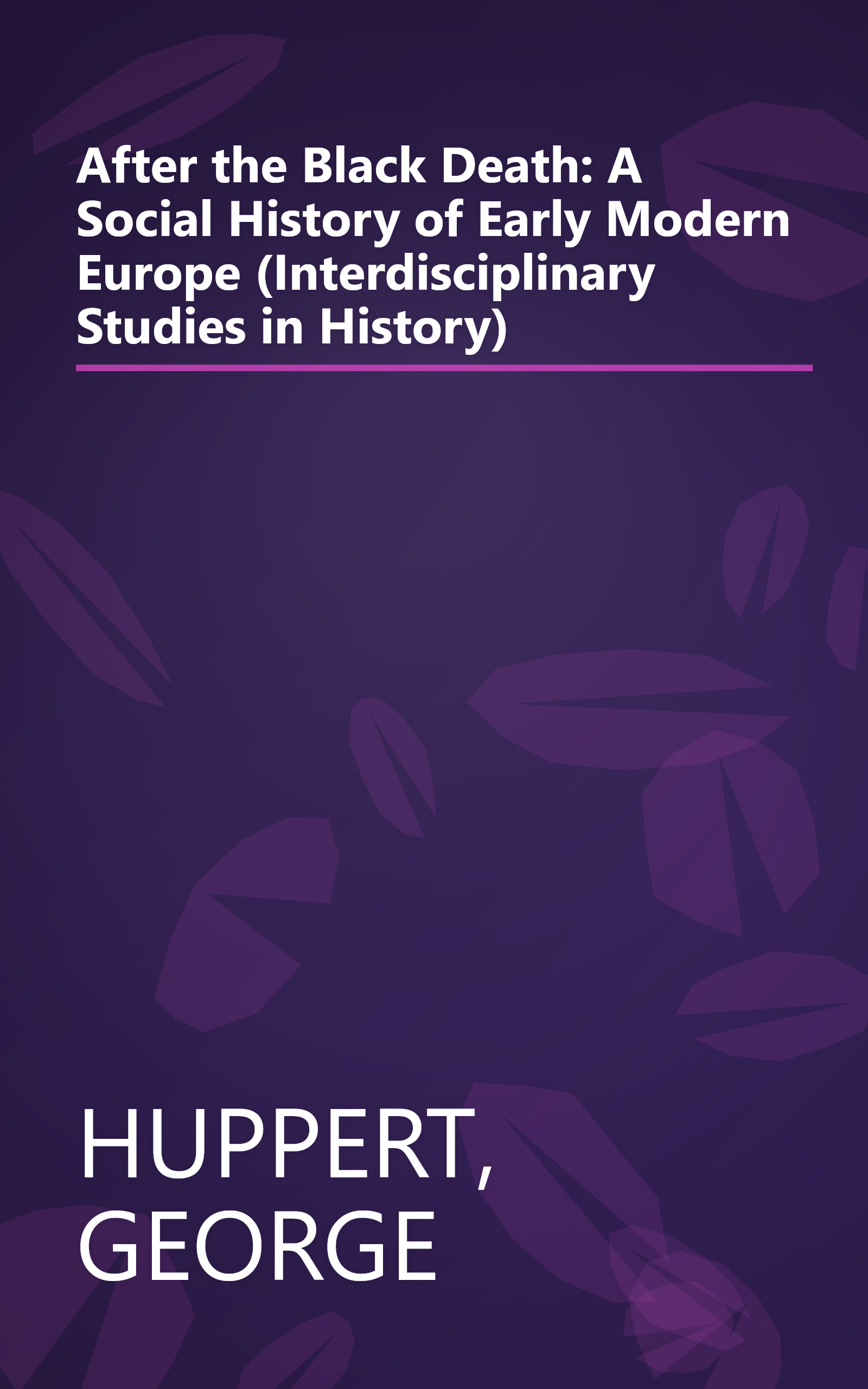 After the Black Death: A Social History of Early Modern Europe (Interdisciplinary Studies in History) book cover