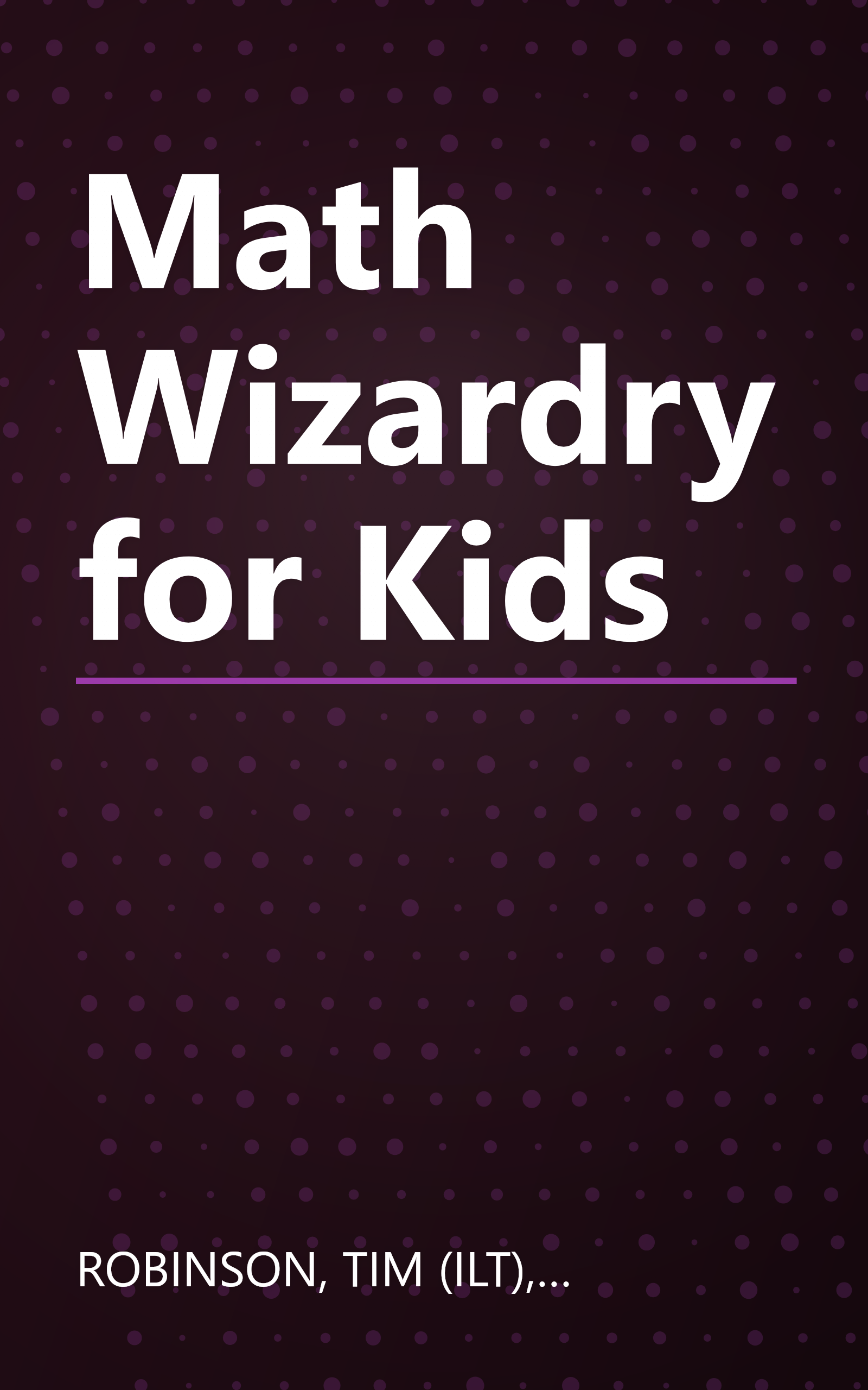 Math Wizardry for Kids book cover