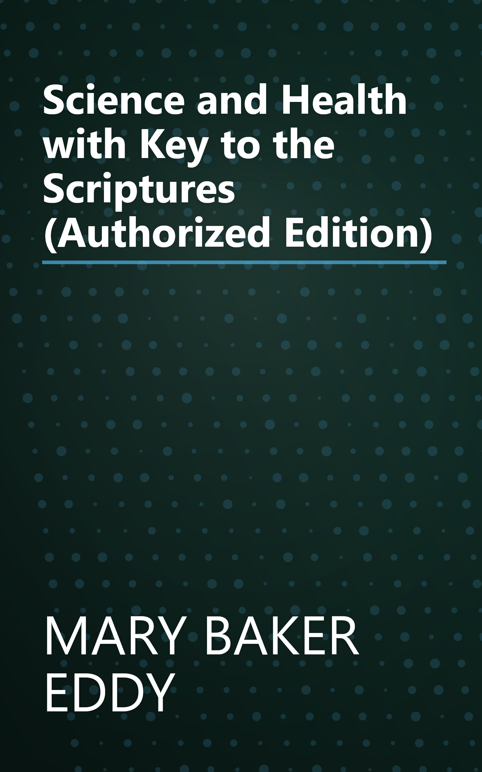 Science and Health with Key to the Scriptures (Authorized Edition) book cover