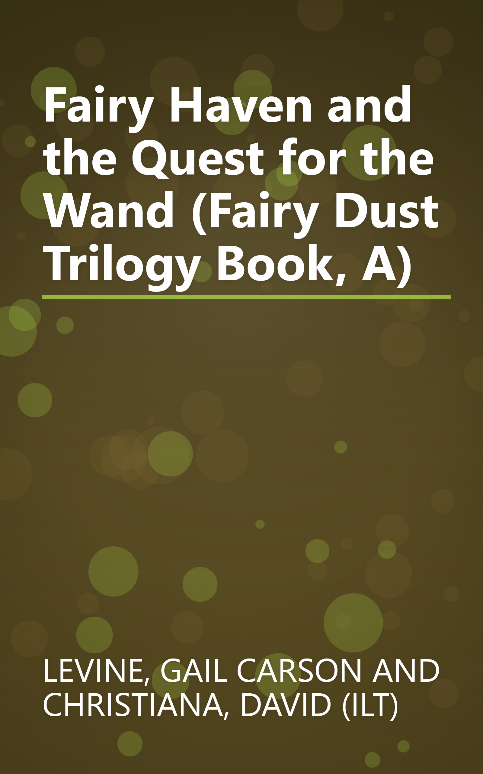 Fairy Haven and the Quest for the Wand (Fairy Dust Trilogy Book, A) book cover