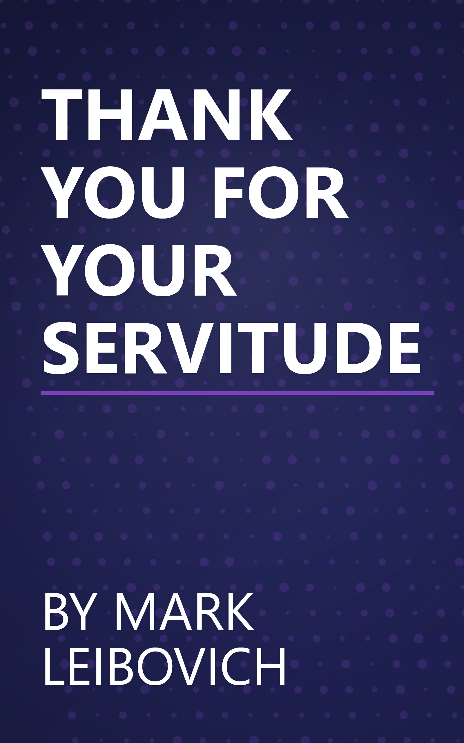THANK YOU FOR YOUR SERVITUDE book cover