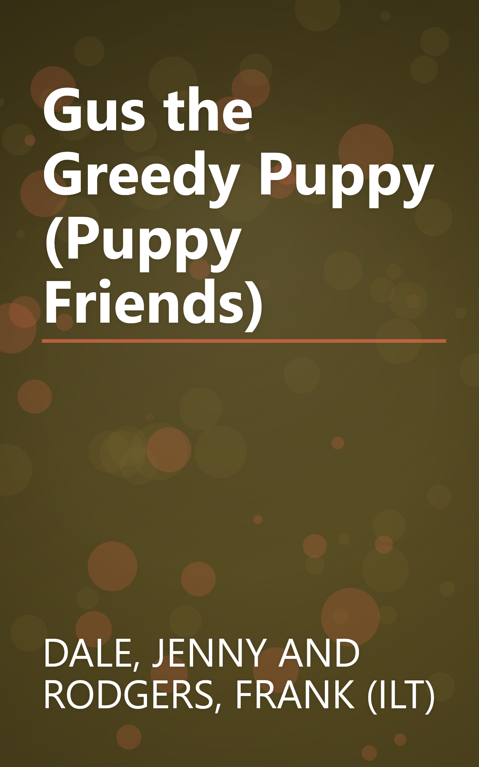 Gus the Greedy Puppy (Puppy Friends) book cover