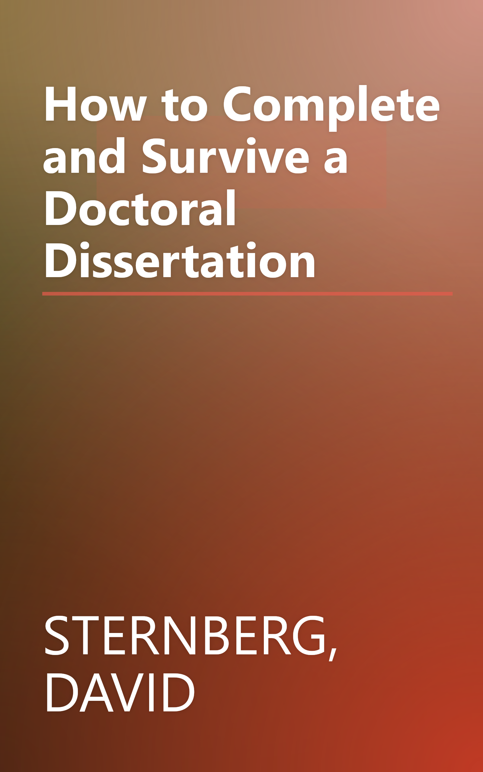How to Complete and Survive a Doctoral Dissertation book cover