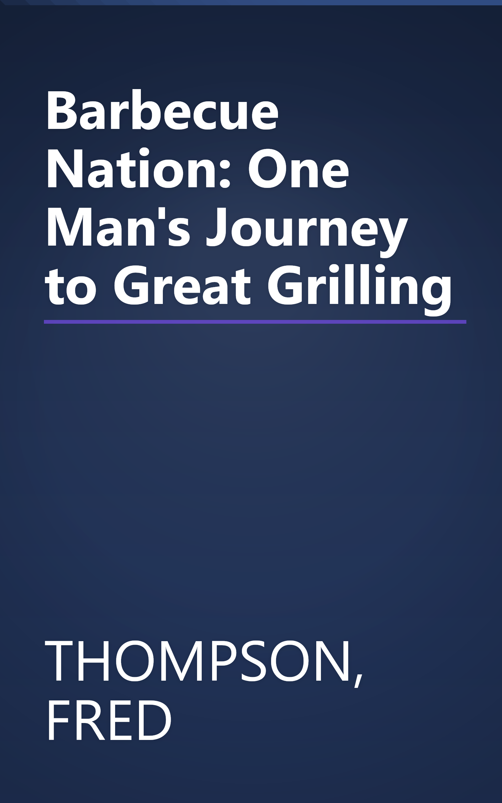Barbecue Nation: One Man's Journey to Great Grilling book cover