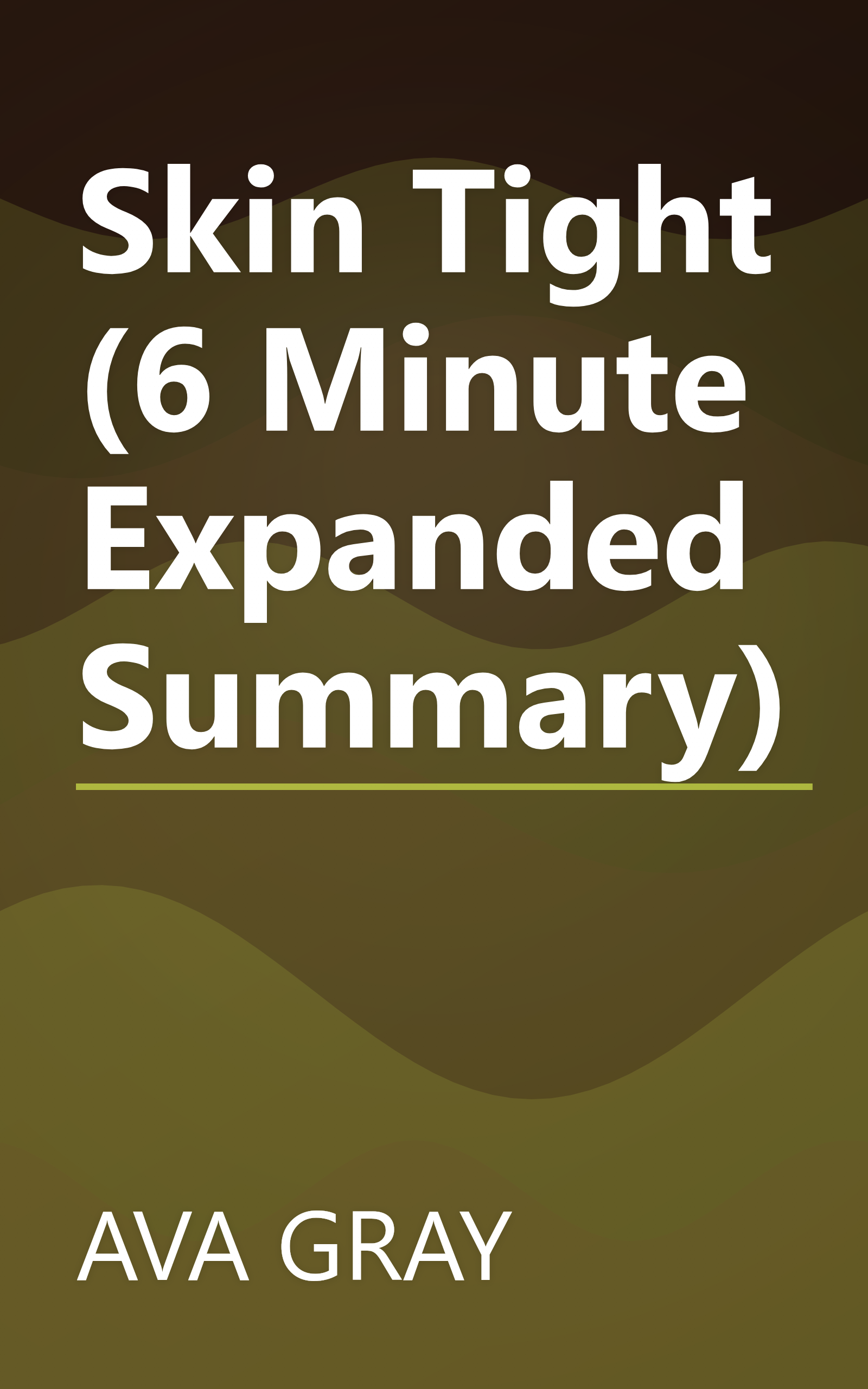 Skin Tight (6 Minute   Expanded Summary) book cover