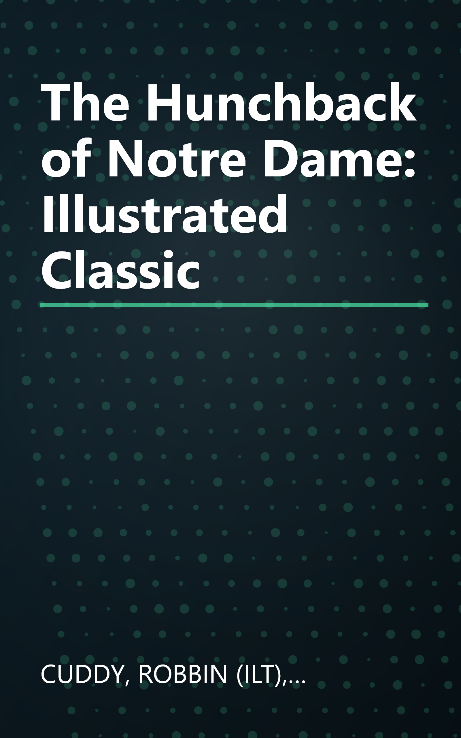 The Hunchback of Notre Dame: Illustrated Classic book cover