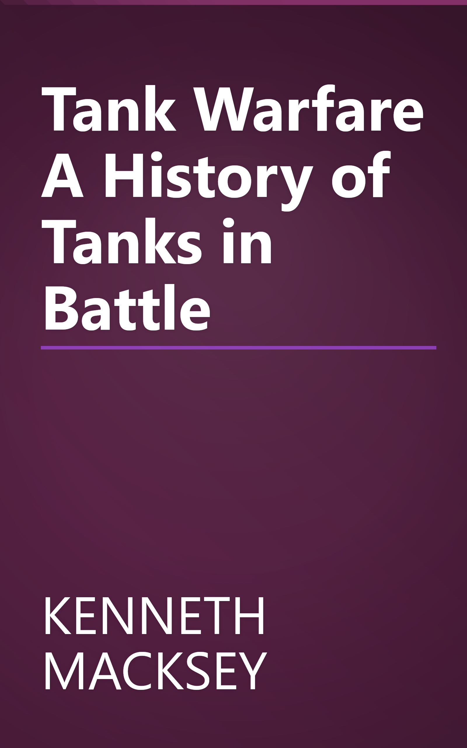 Tank Warfare A History of Tanks in Battle book cover