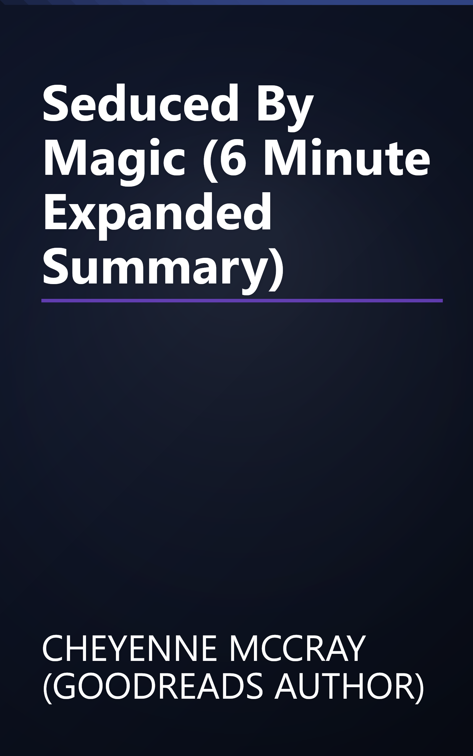 Seduced By Magic (6 Minute   Expanded Summary) book cover