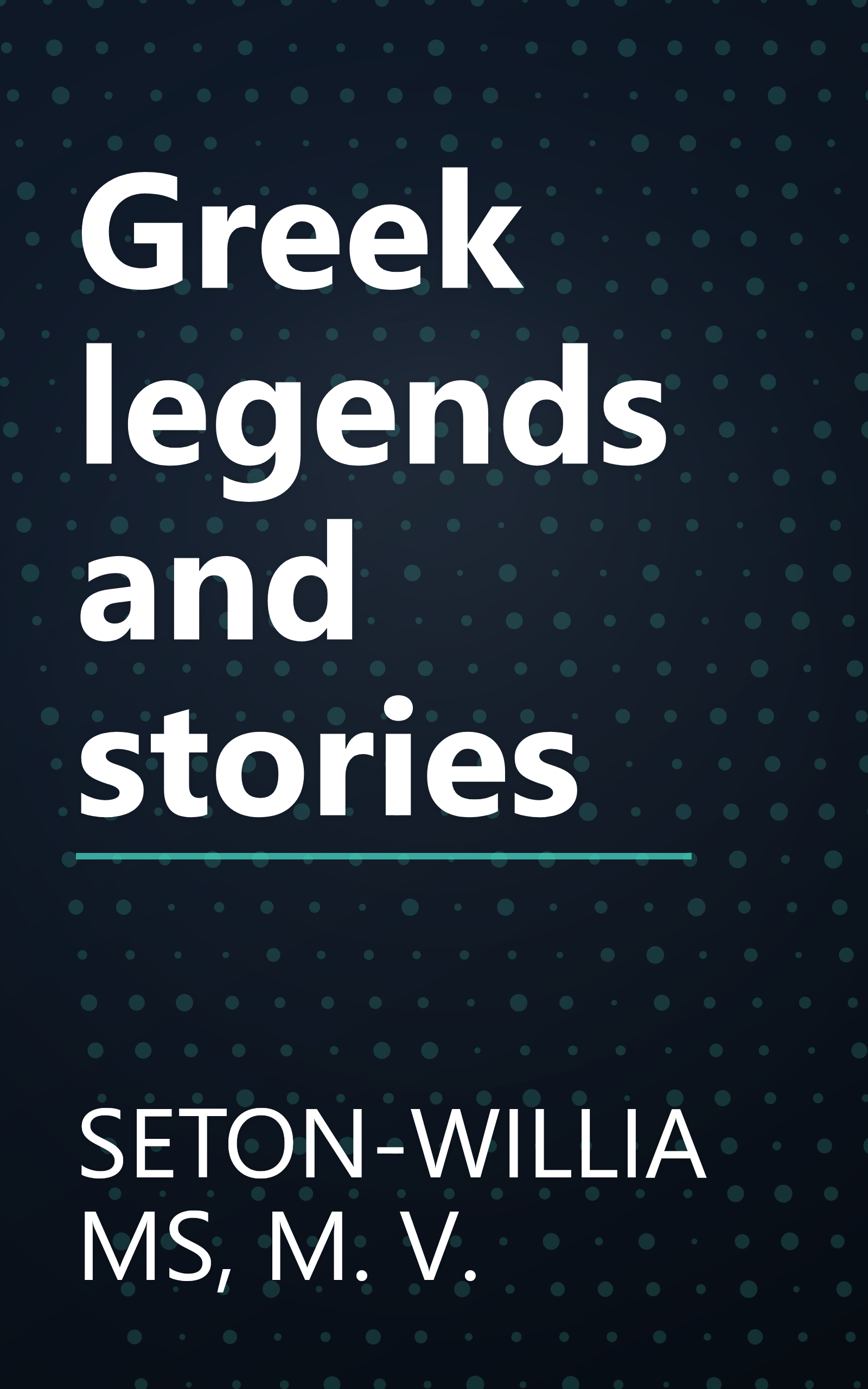 Greek legends and stories book cover