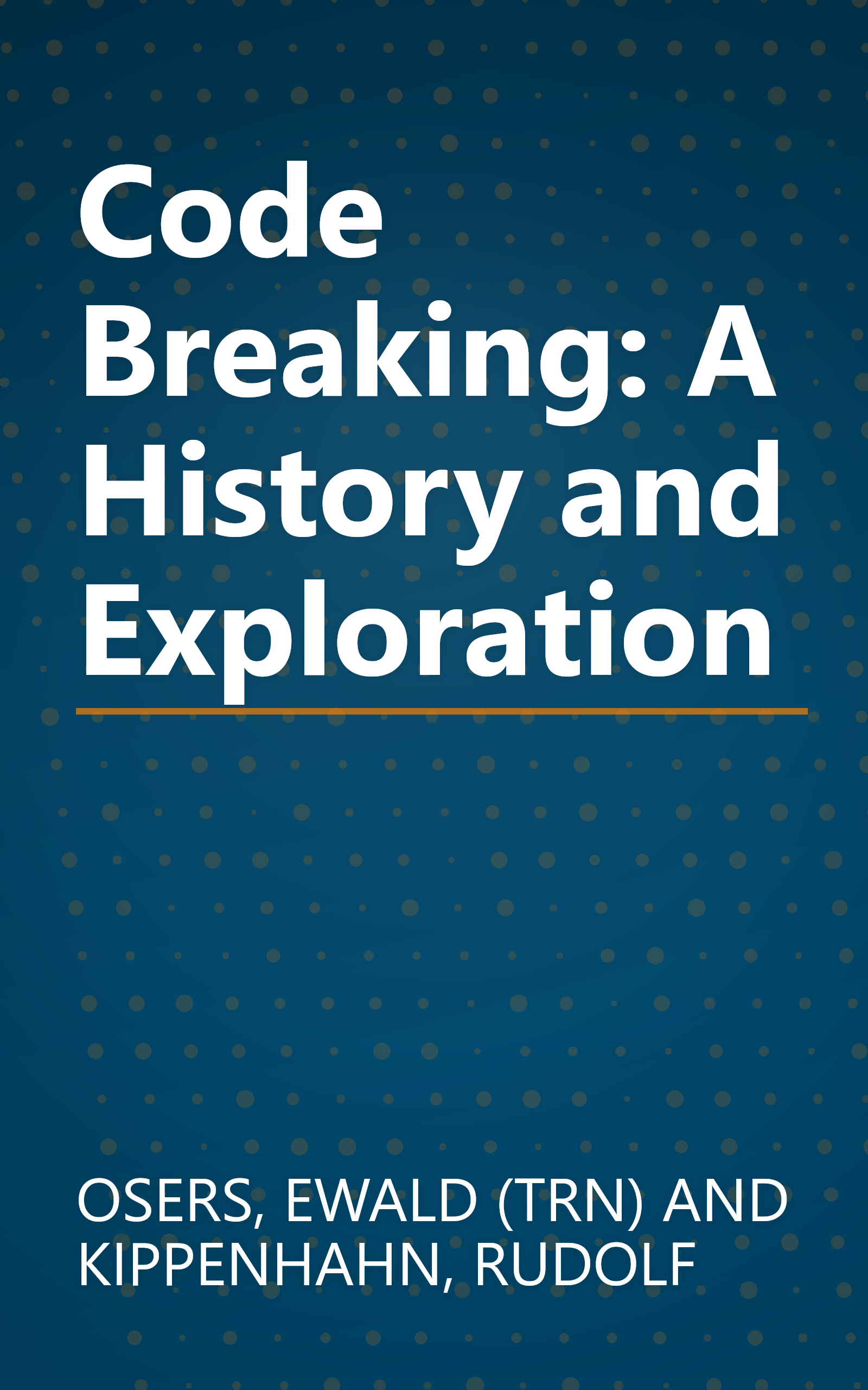 Code Breaking: A History and Exploration book cover