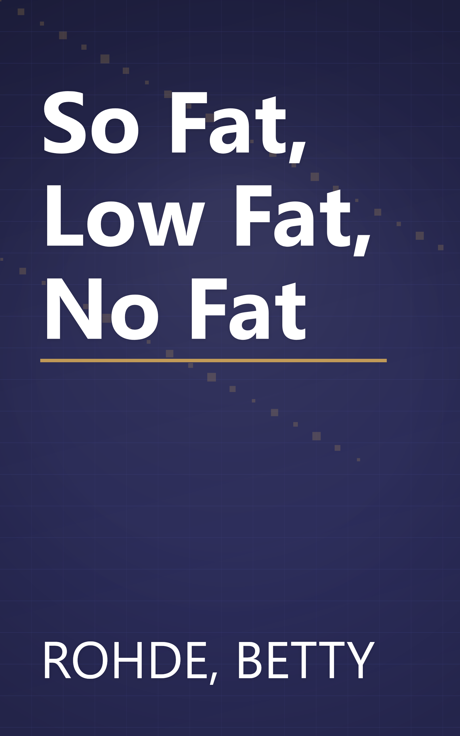 So Fat, Low Fat, No Fat book cover