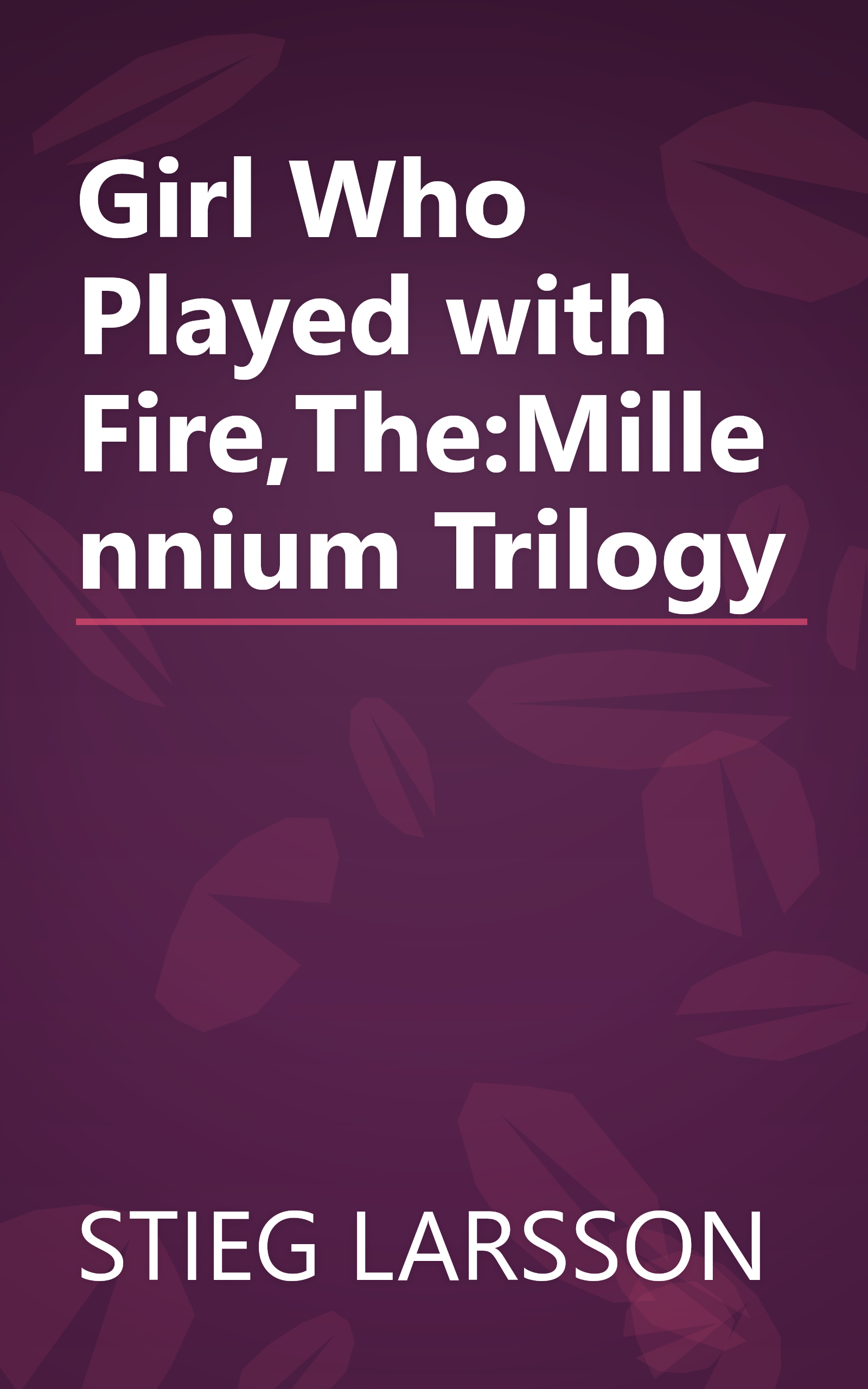 Girl Who Played with Fire,The:Millennium Trilogy book cover