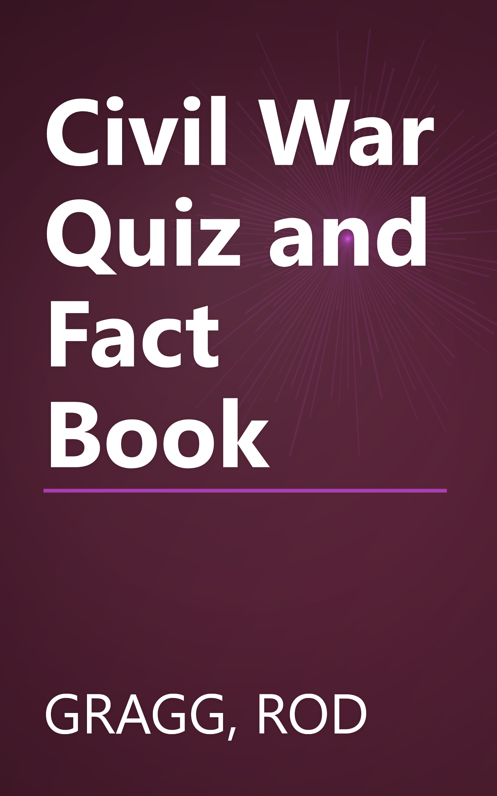Civil War Quiz and Fact Book book cover
