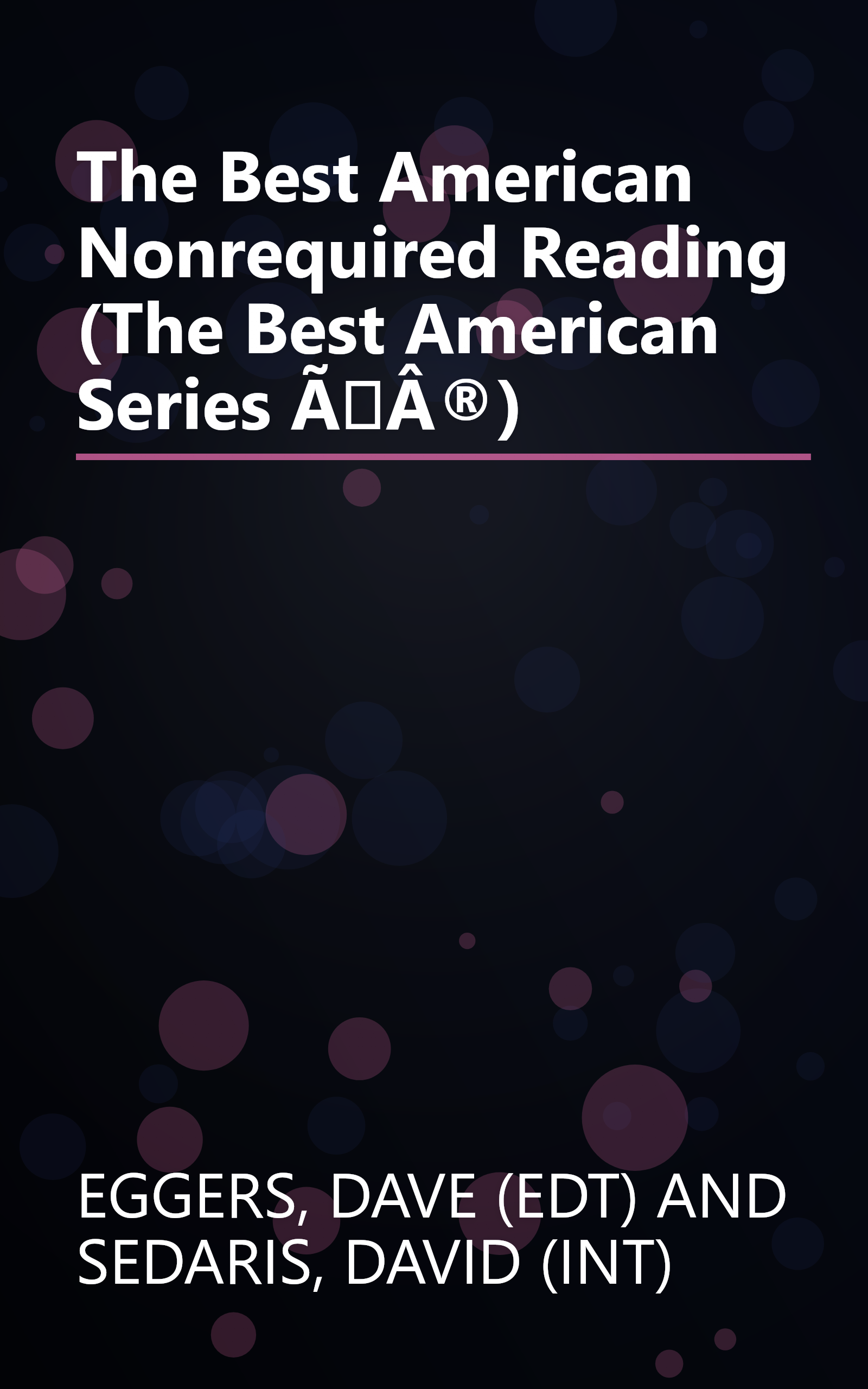 The Best American Nonrequired Reading (The Best American Series ÃÂ®) book cover