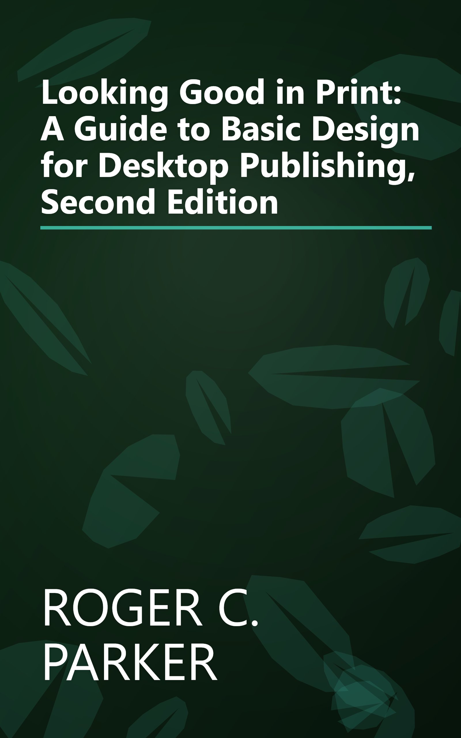 Looking Good in Print: A Guide to Basic Design for Desktop Publishing, Second Edition book cover