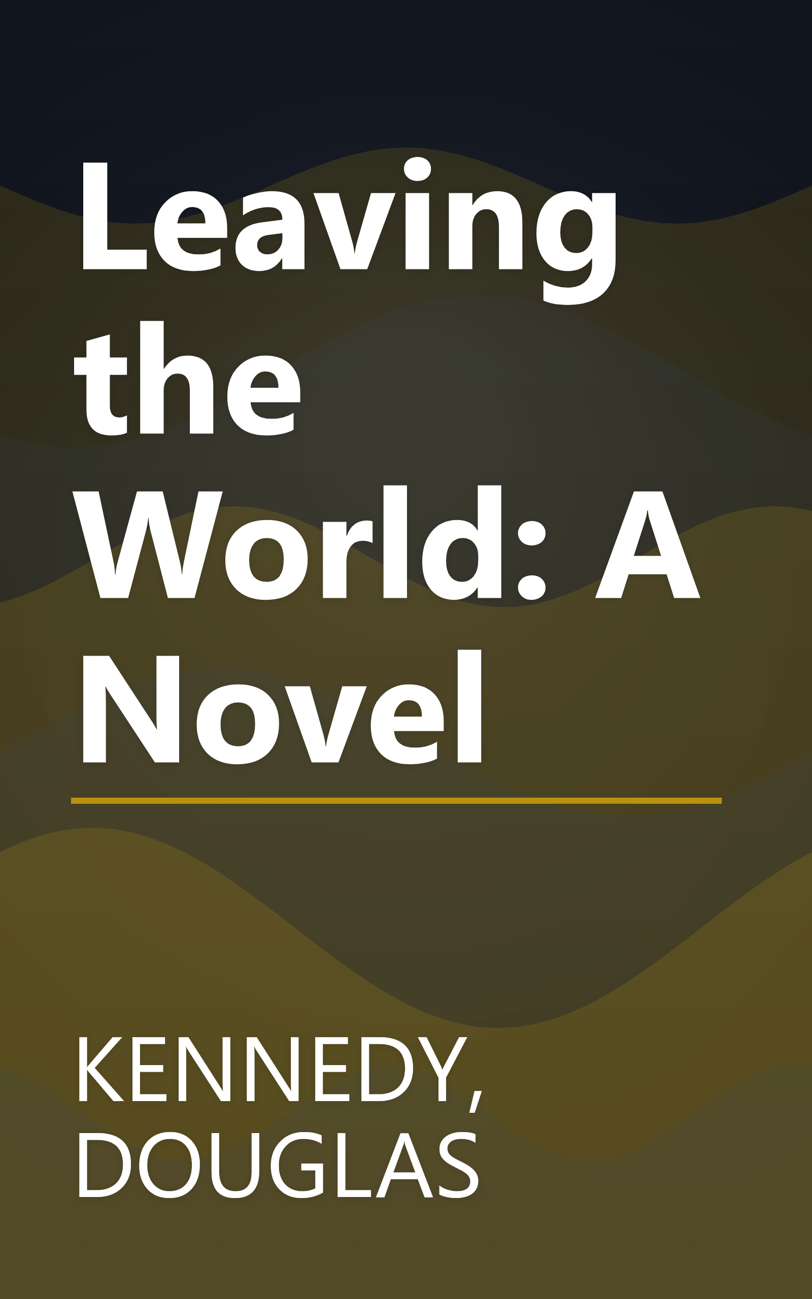 Leaving the World: A Novel book cover