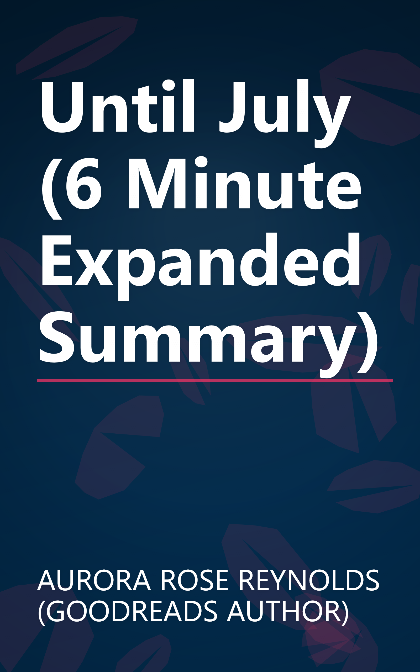 Until July (6 Minute   Expanded Summary) book cover